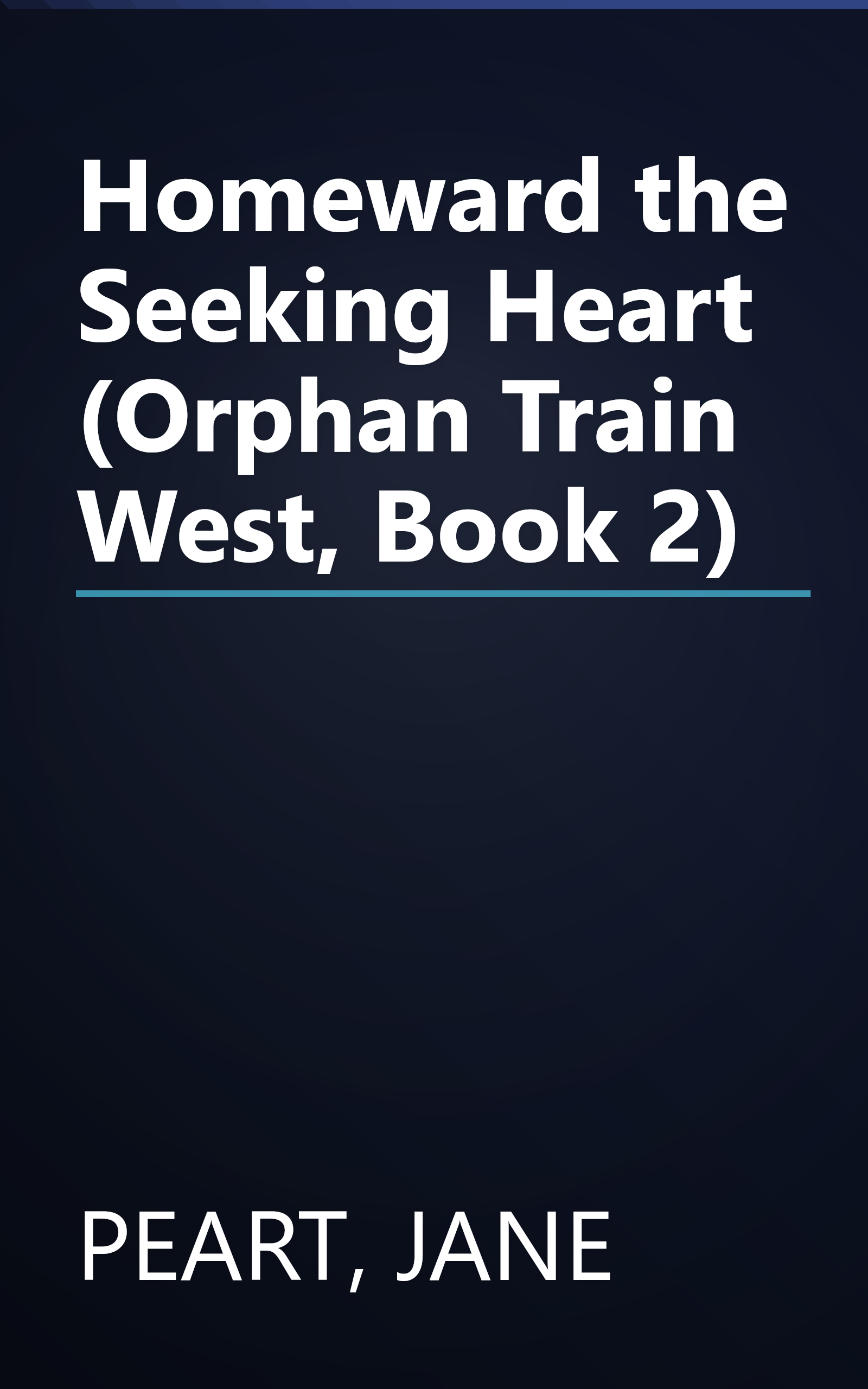 Homeward the Seeking Heart (Orphan Train West, Book 2) book cover