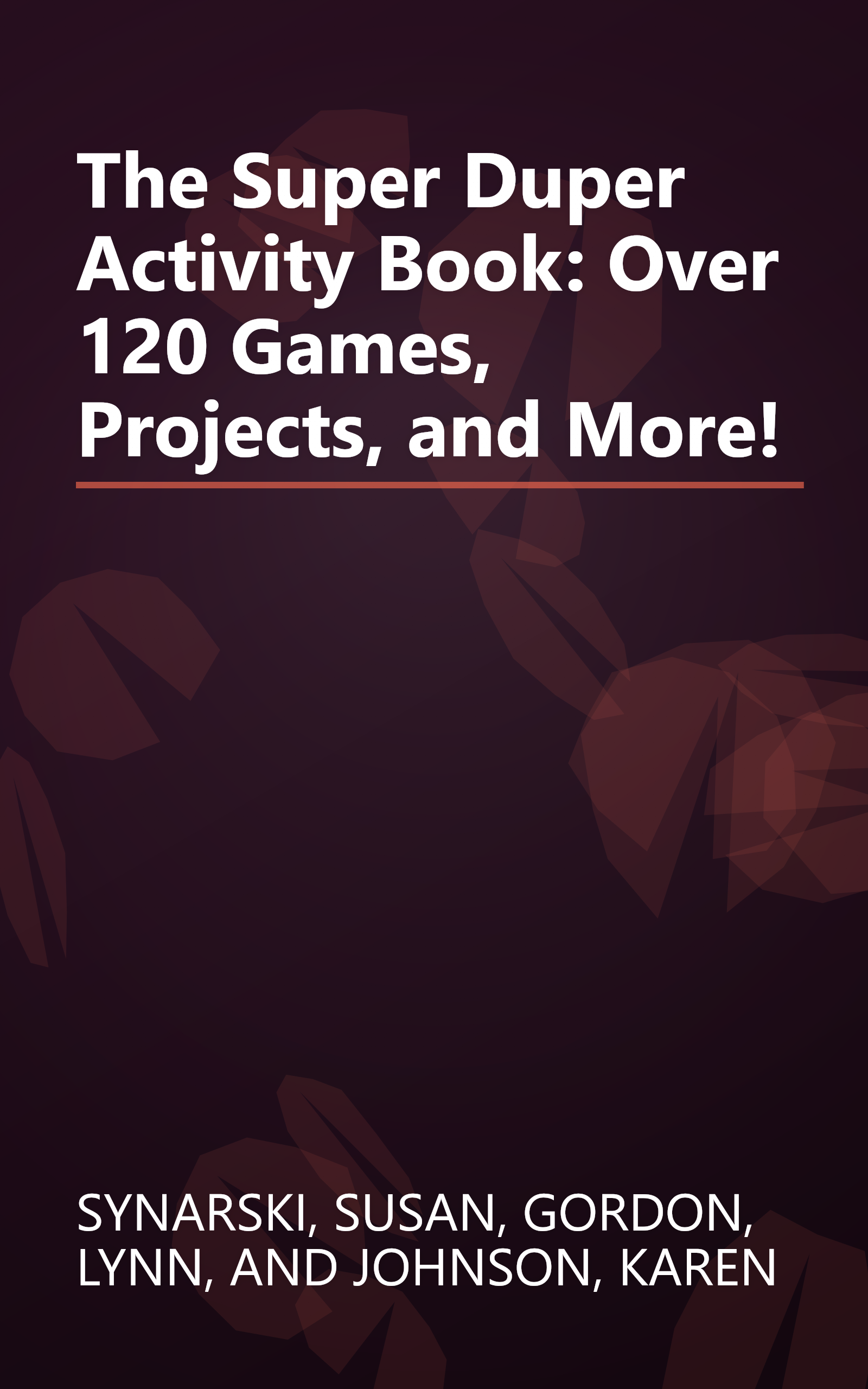 The Super Duper Activity Book: Over 120 Games, Projects, and More! book cover