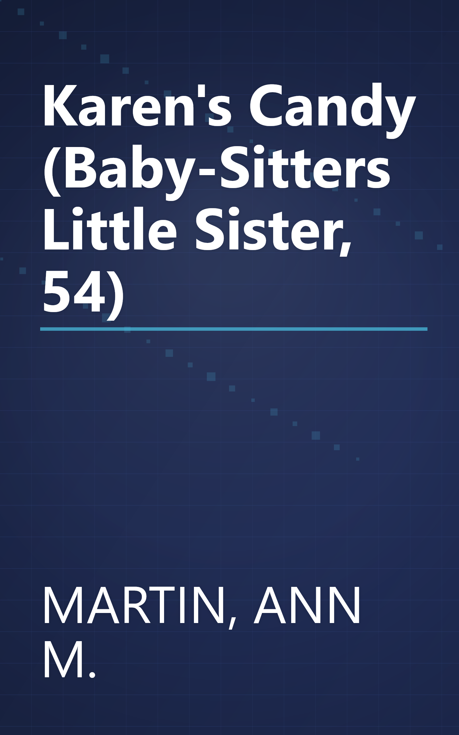Karen's Candy (Baby-Sitters Little Sister, 54) book cover