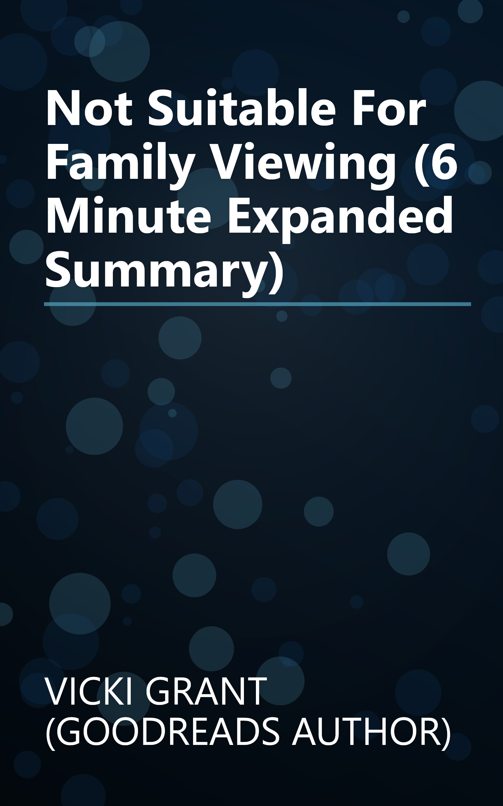 Not Suitable For Family Viewing (6 Minute   Expanded Summary) book cover