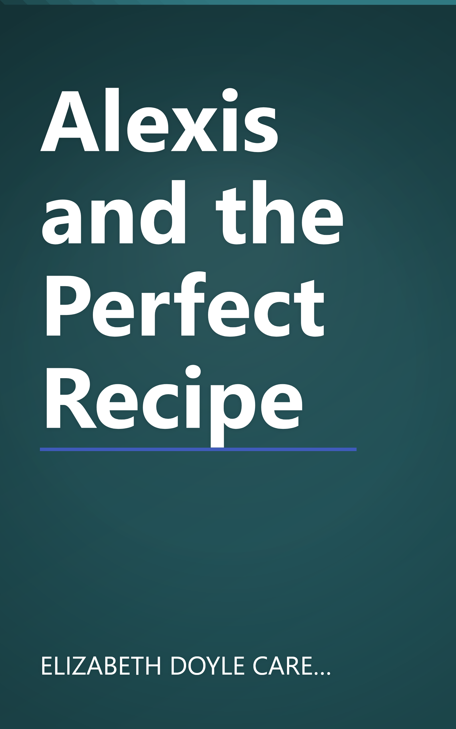 Alexis and the Perfect Recipe book cover