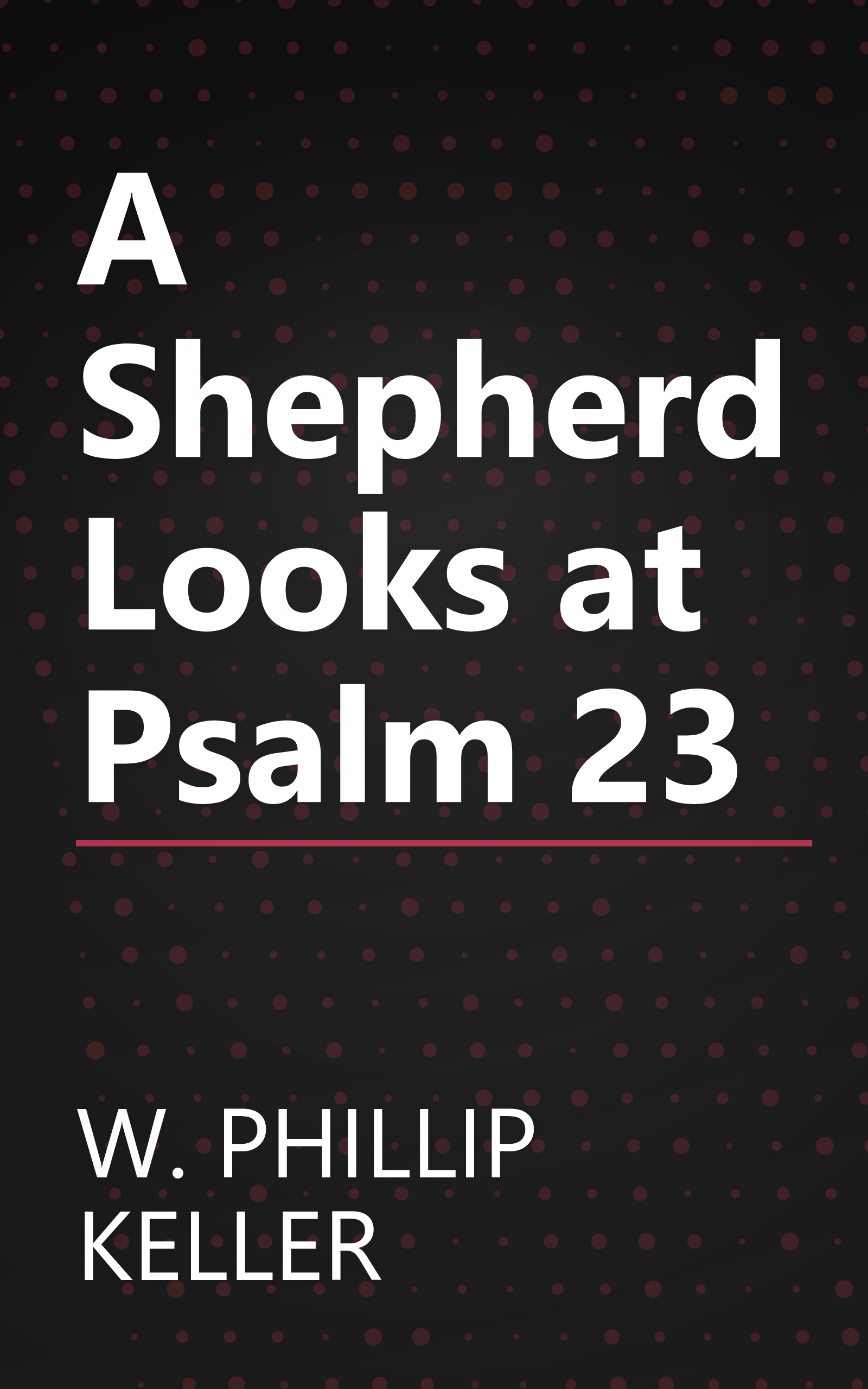A Shepherd Looks at Psalm 23 book cover