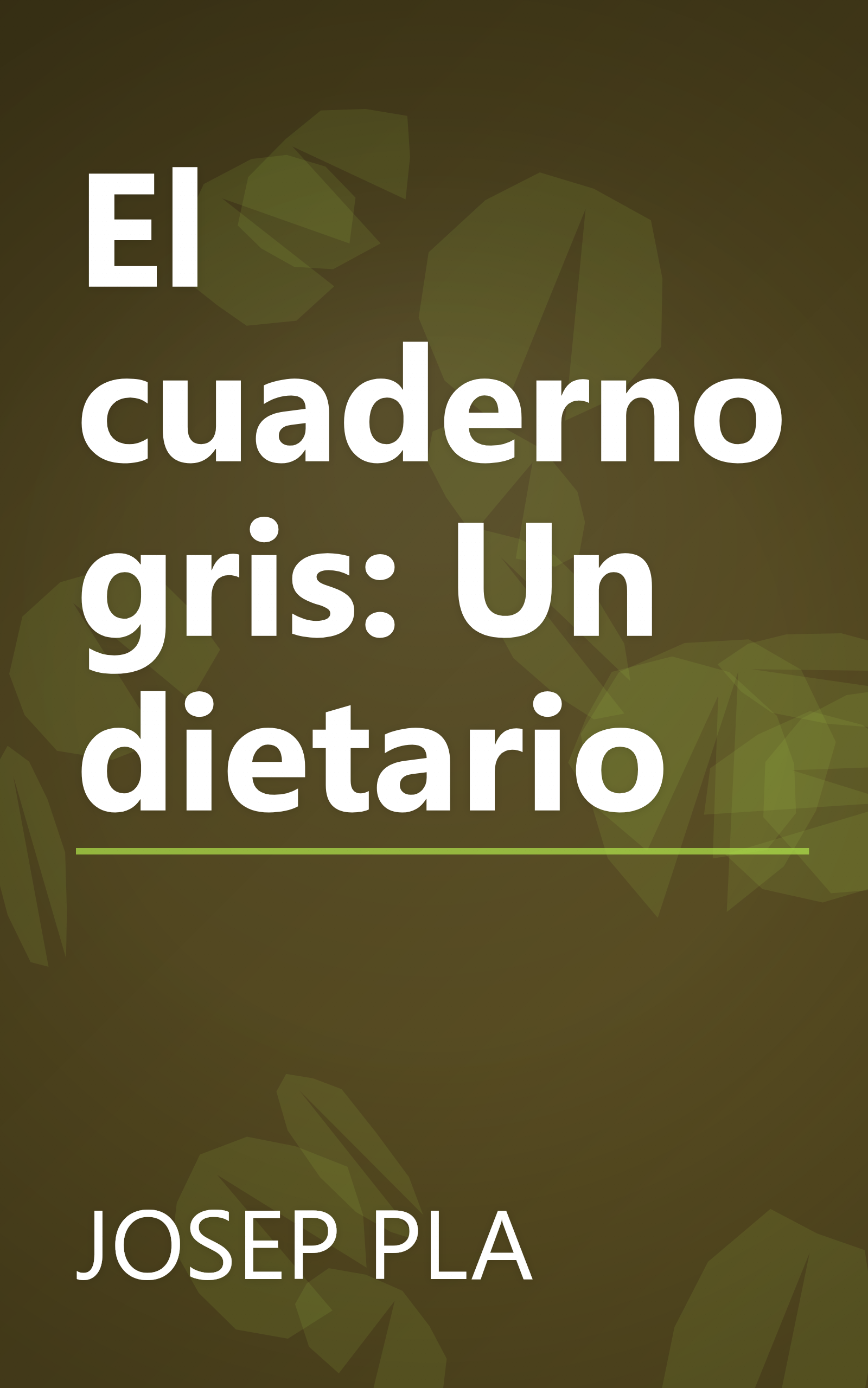 El cuaderno gris: Un dietario book cover