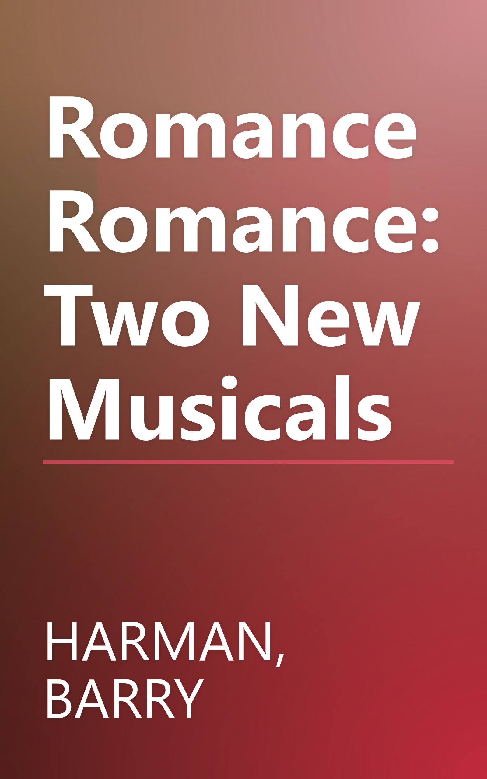 Romance Romance: Two New Musicals book cover