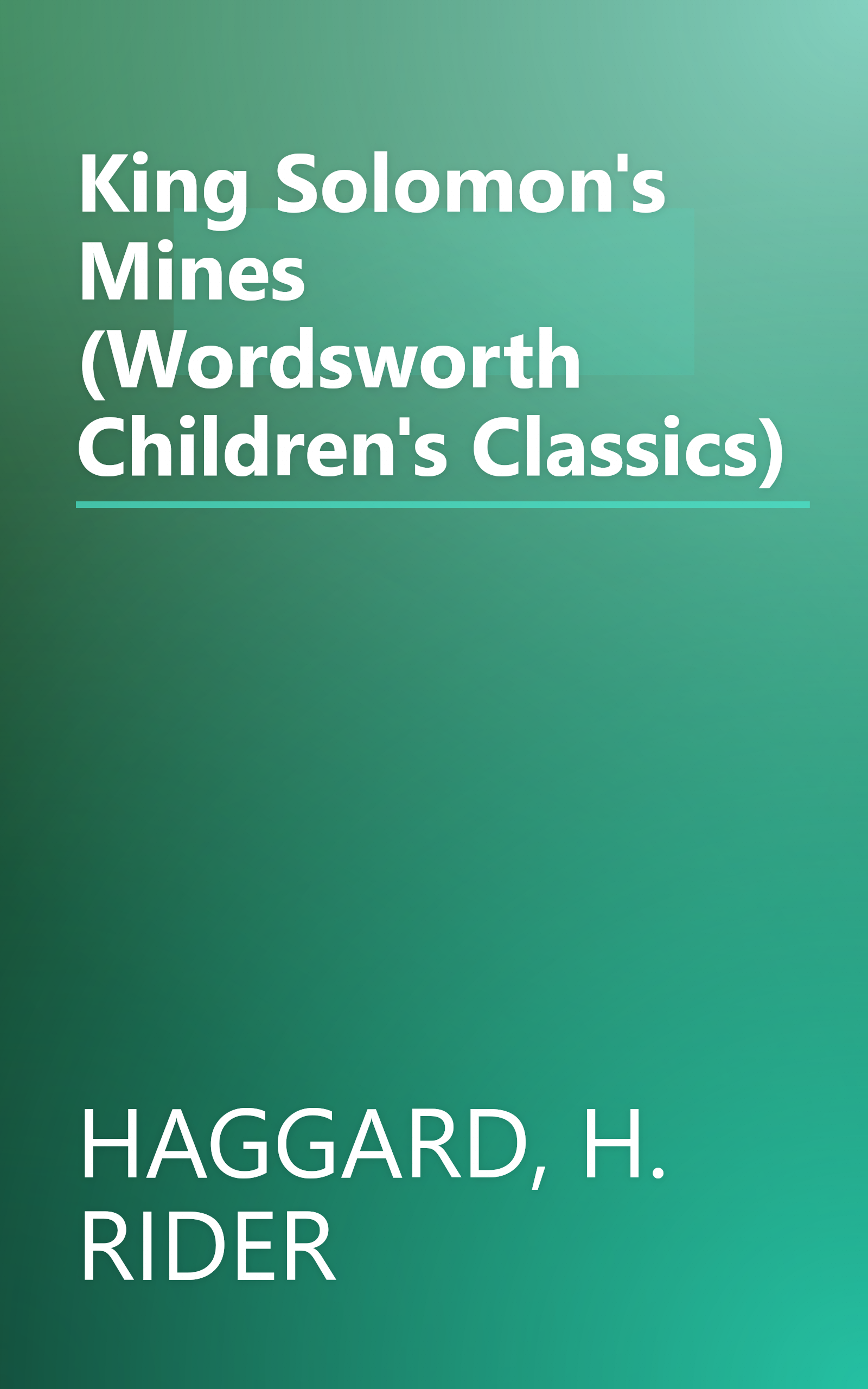 King Solomon's Mines (Wordsworth Children's Classics) book cover