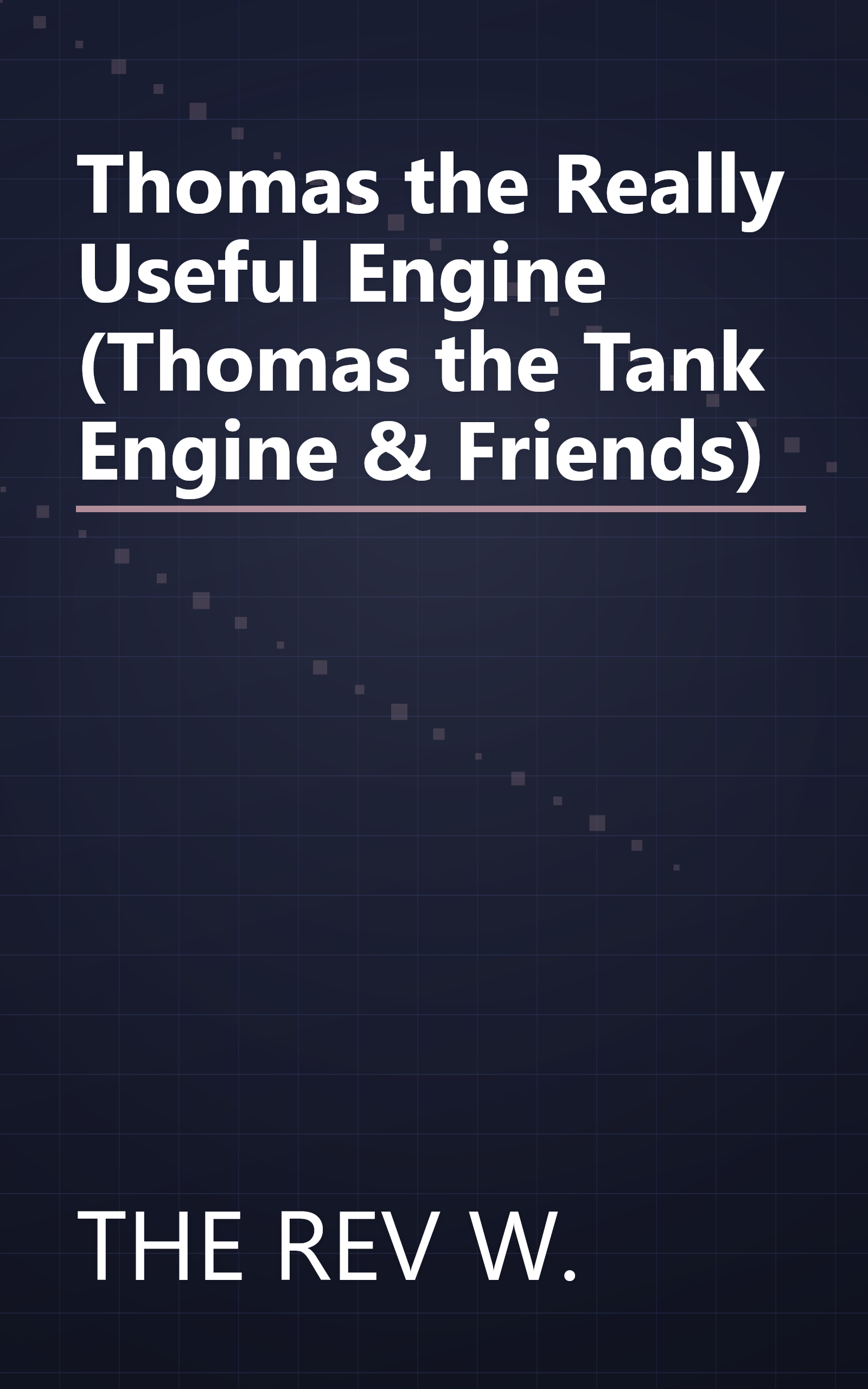 Thomas the Really Useful Engine (Thomas the Tank Engine & Friends) book cover