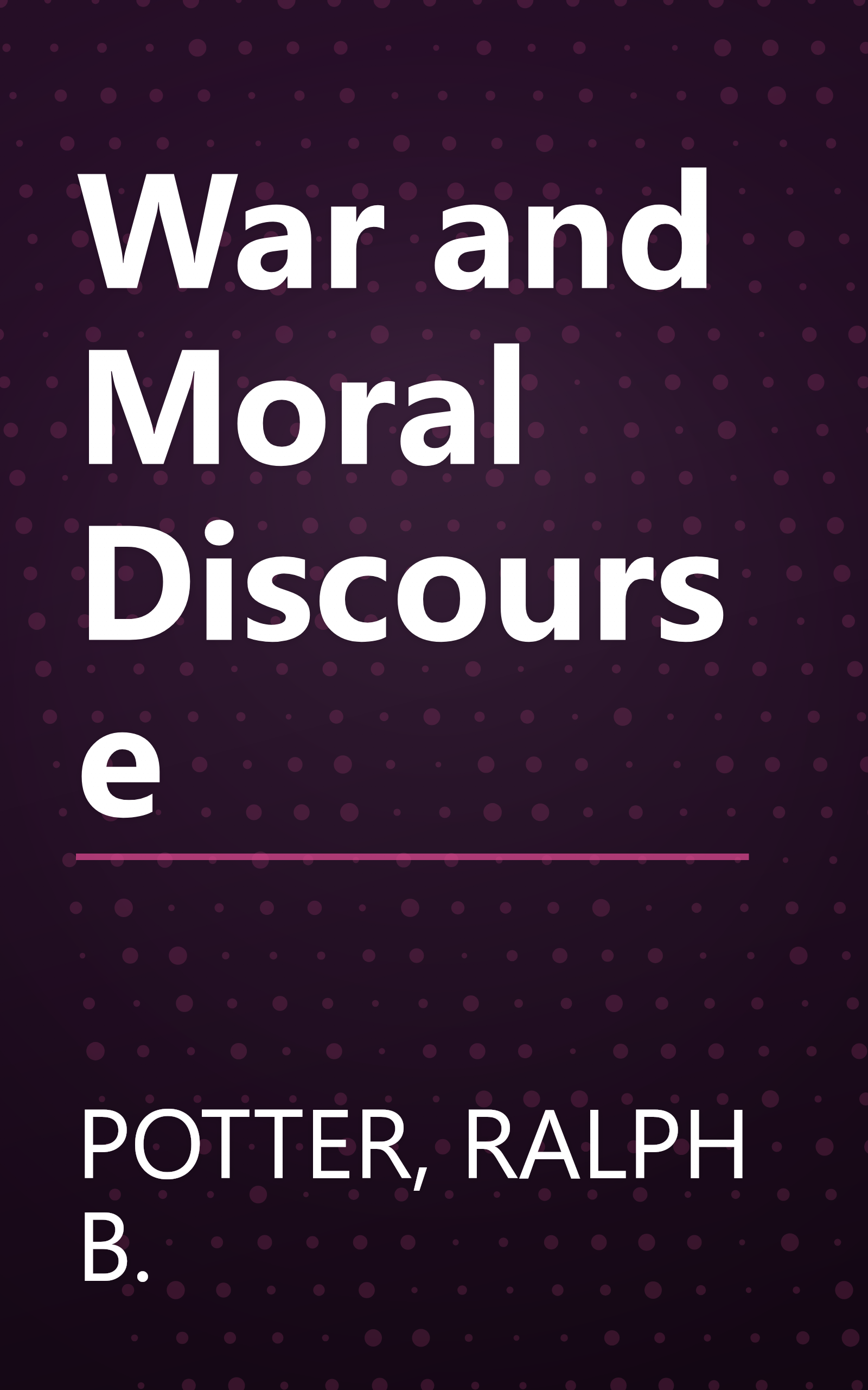 War and Moral Discourse book cover