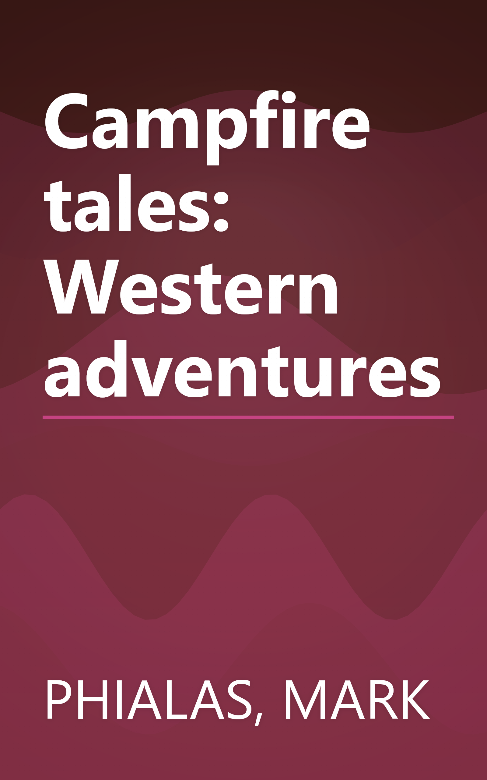 Campfire tales: Western adventures book cover