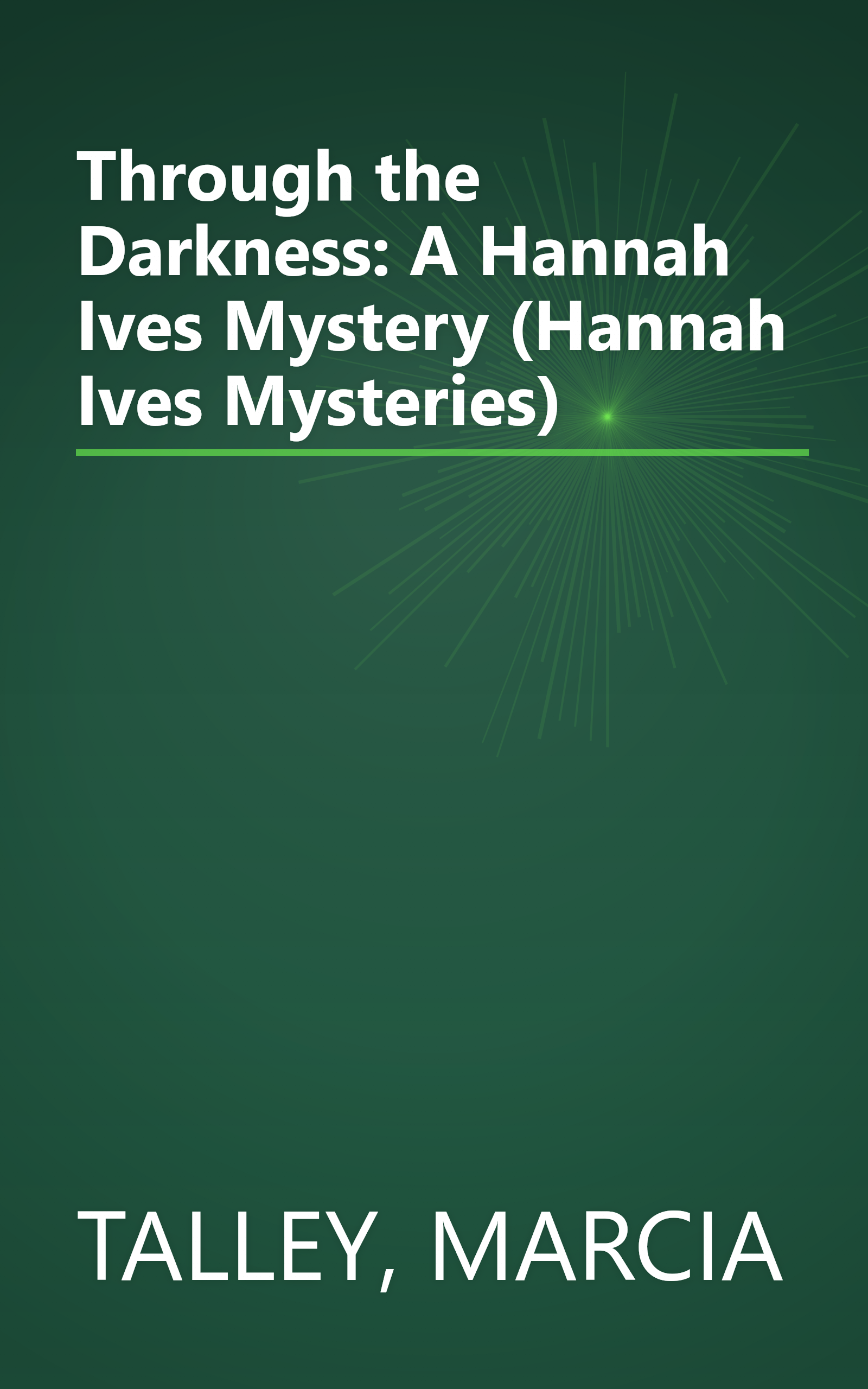 Through the Darkness: A Hannah Ives Mystery (Hannah Ives Mysteries) book cover