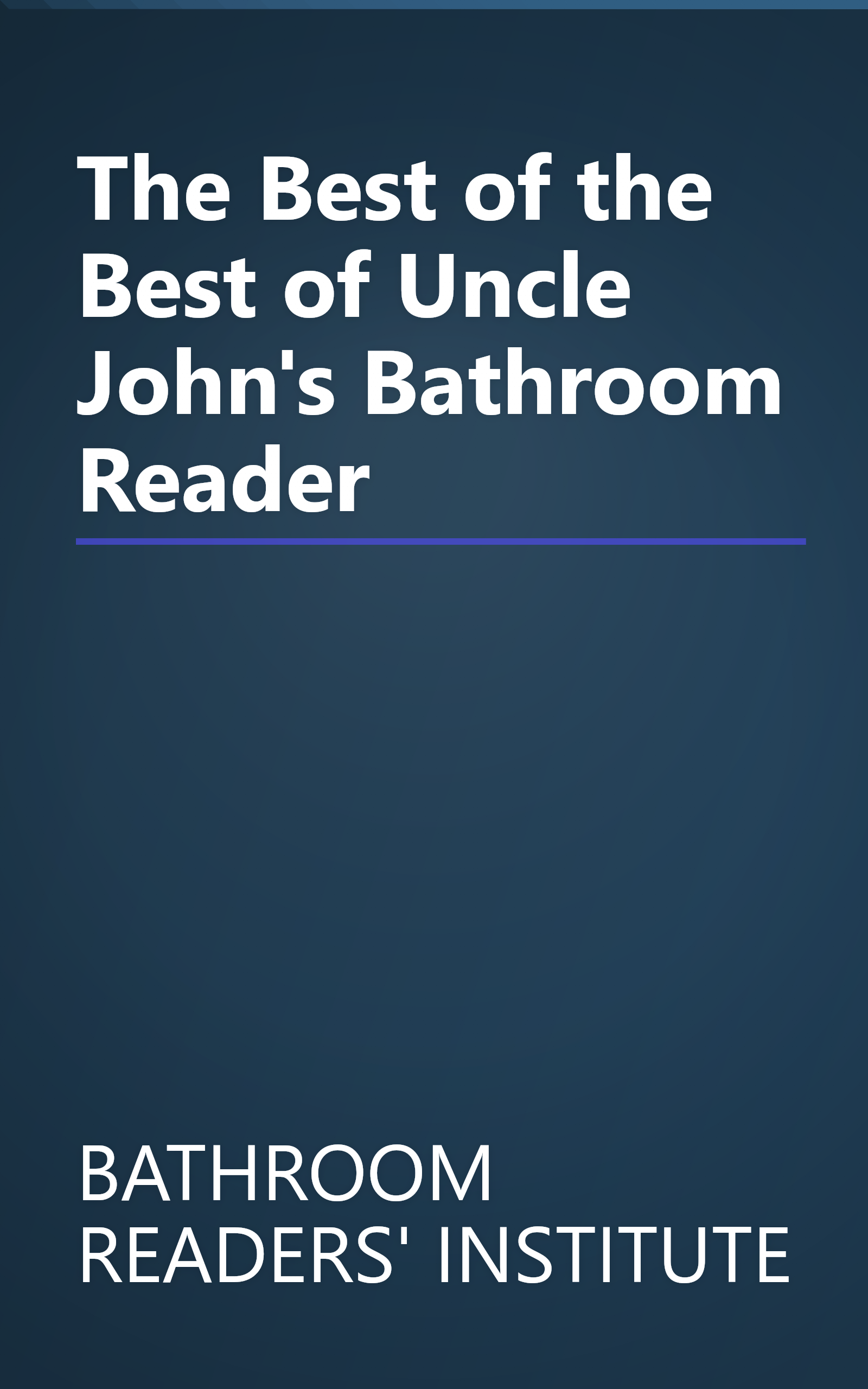 The Best of the Best of Uncle John's Bathroom Reader book cover