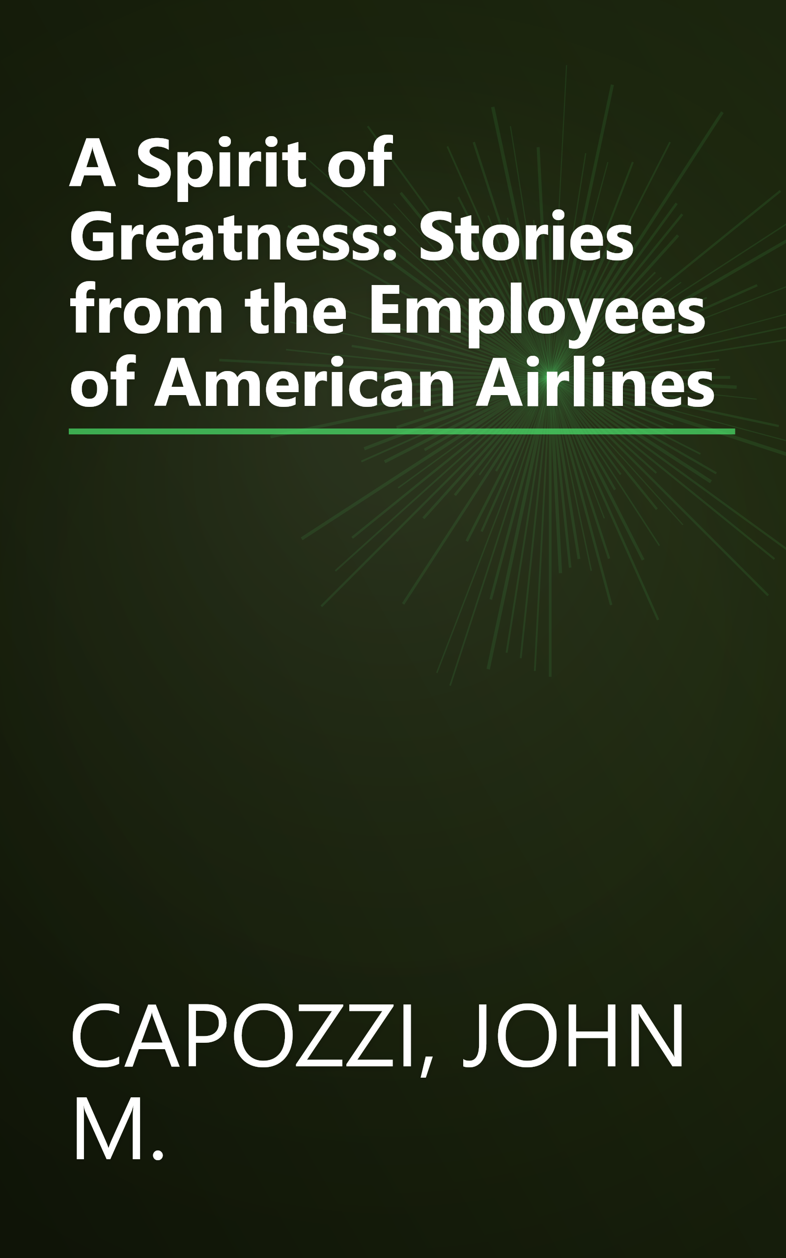 A Spirit of Greatness: Stories from the Employees of American Airlines book cover