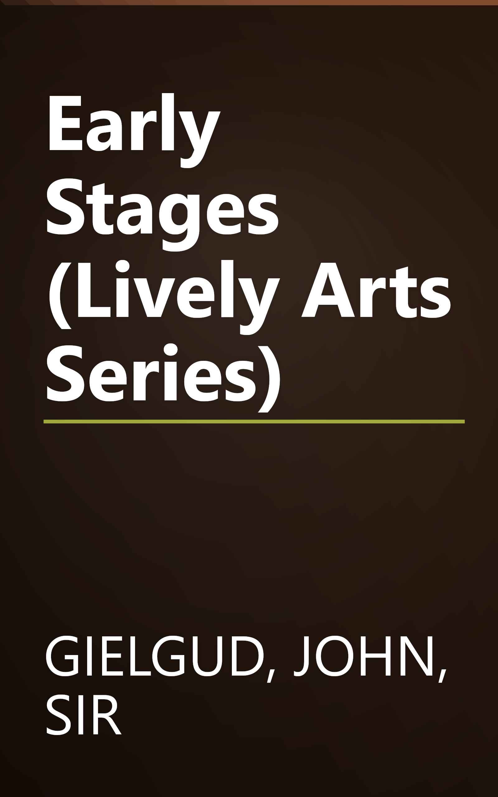 Early Stages (Lively Arts Series) book cover
