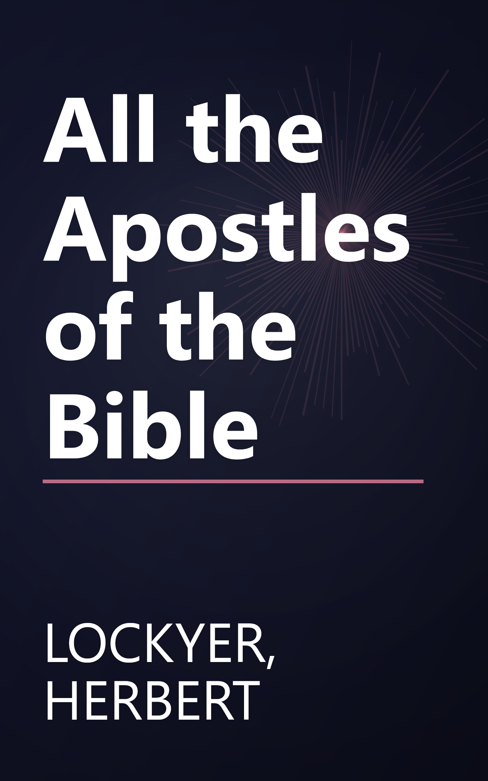 All the Apostles of the Bible book cover