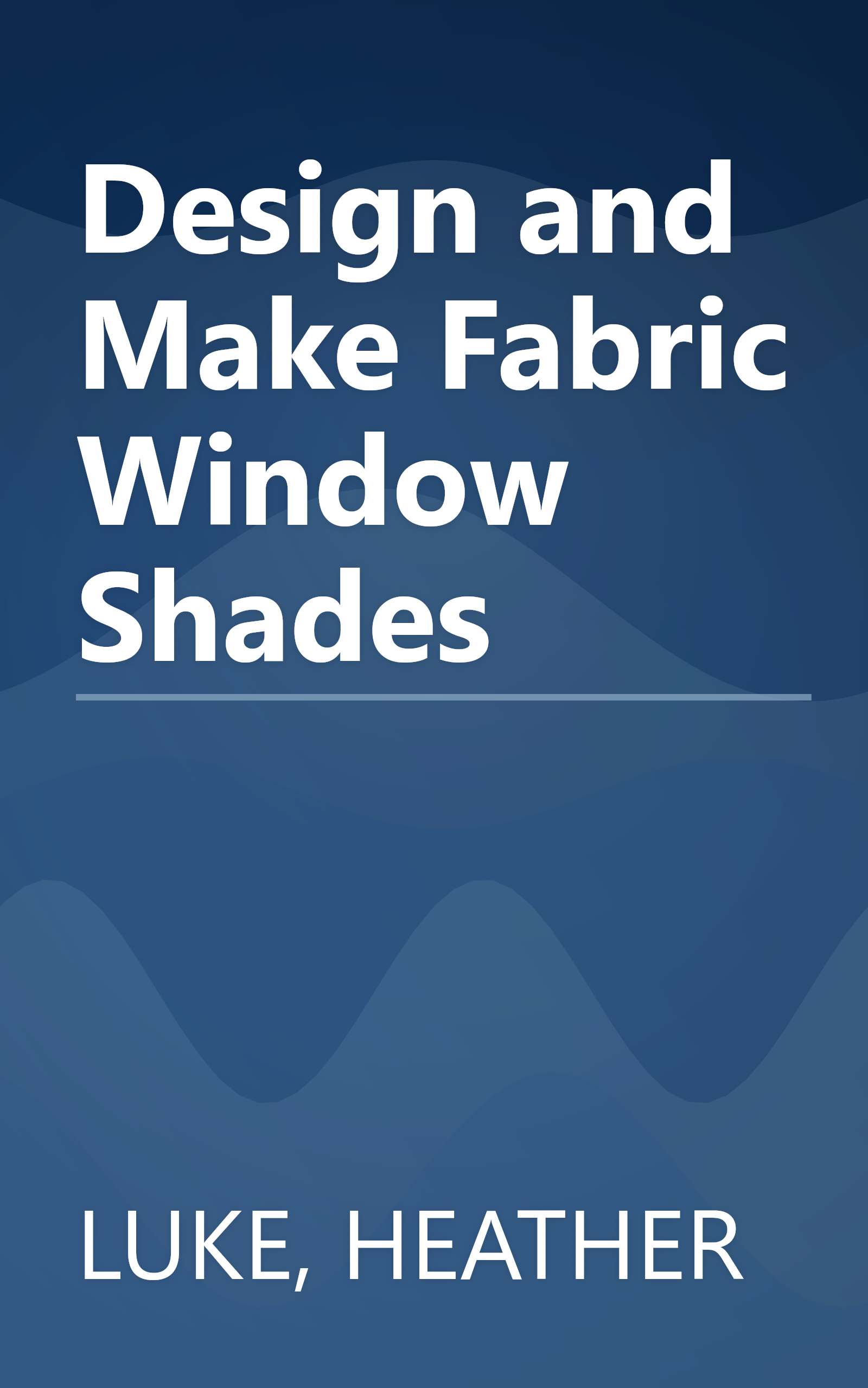 Design and Make Fabric Window Shades book cover
