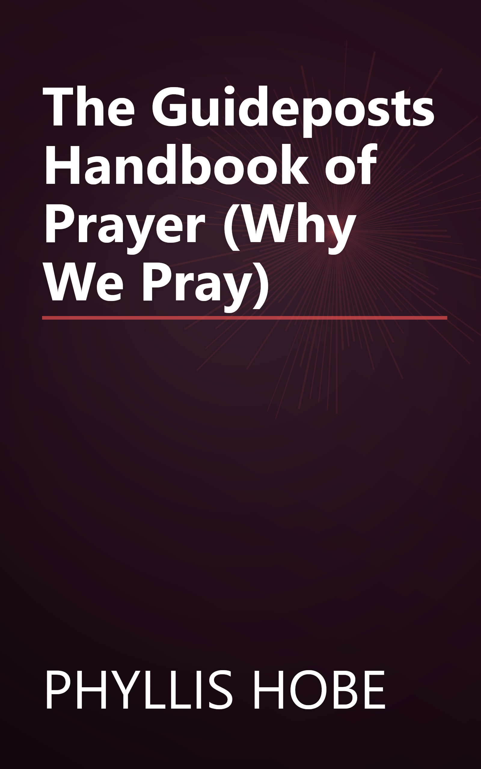 The Guideposts Handbook of Prayer (Why We Pray) book cover