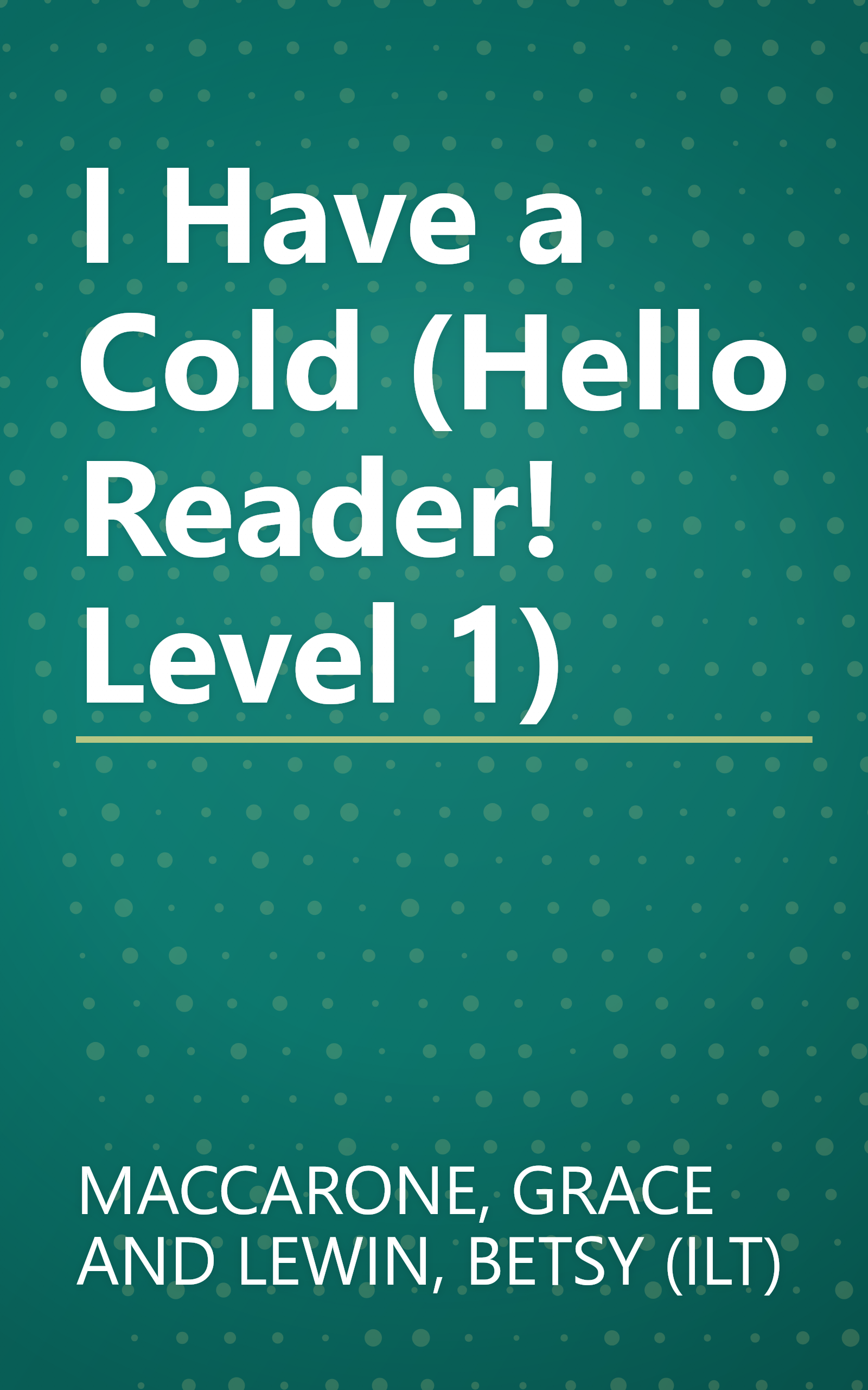 I Have a Cold (Hello Reader! Level 1) book cover