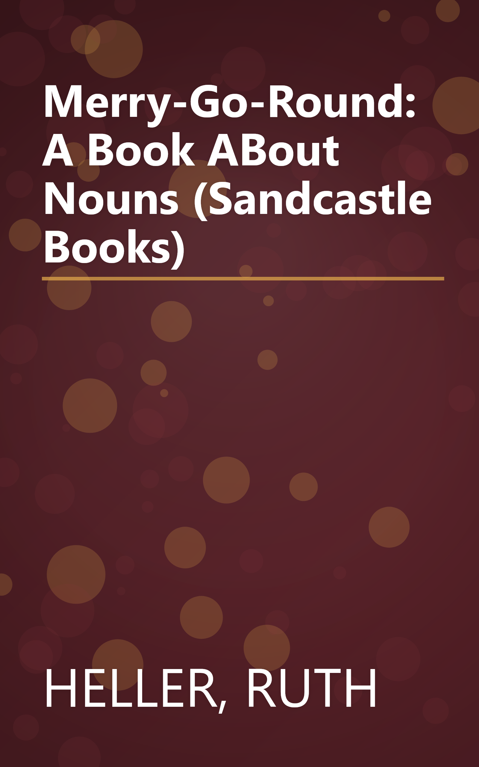 Merry-Go-Round: A Book ABout Nouns (Sandcastle Books) book cover