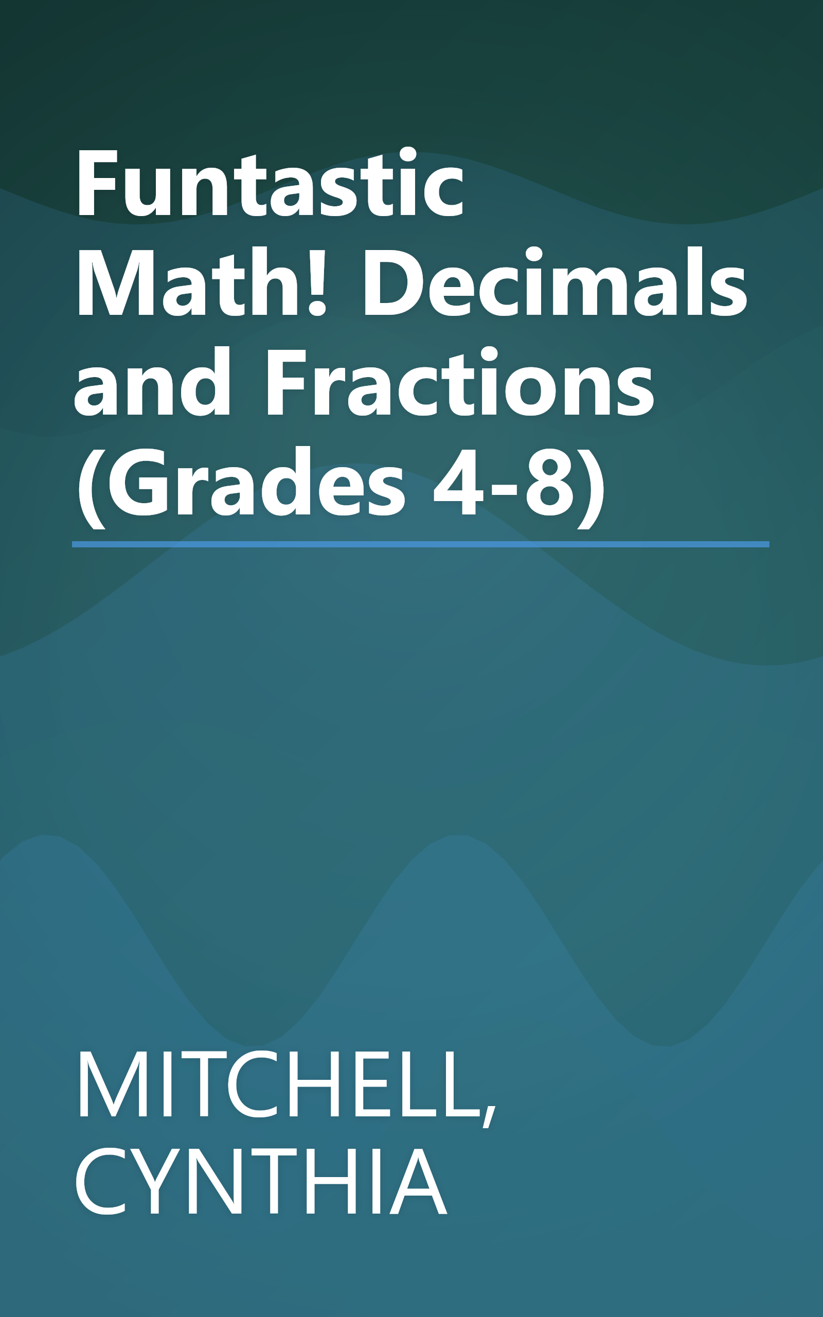 Funtastic Math! Decimals and Fractions (Grades 4-8) book cover