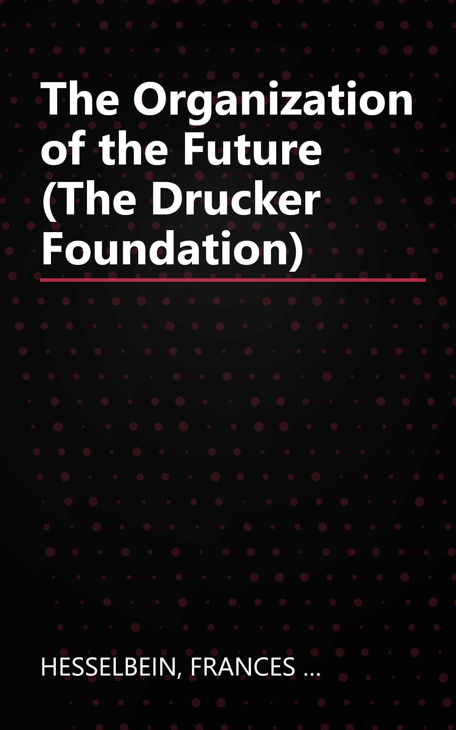 The Organization of the Future (The Drucker Foundation) book cover
