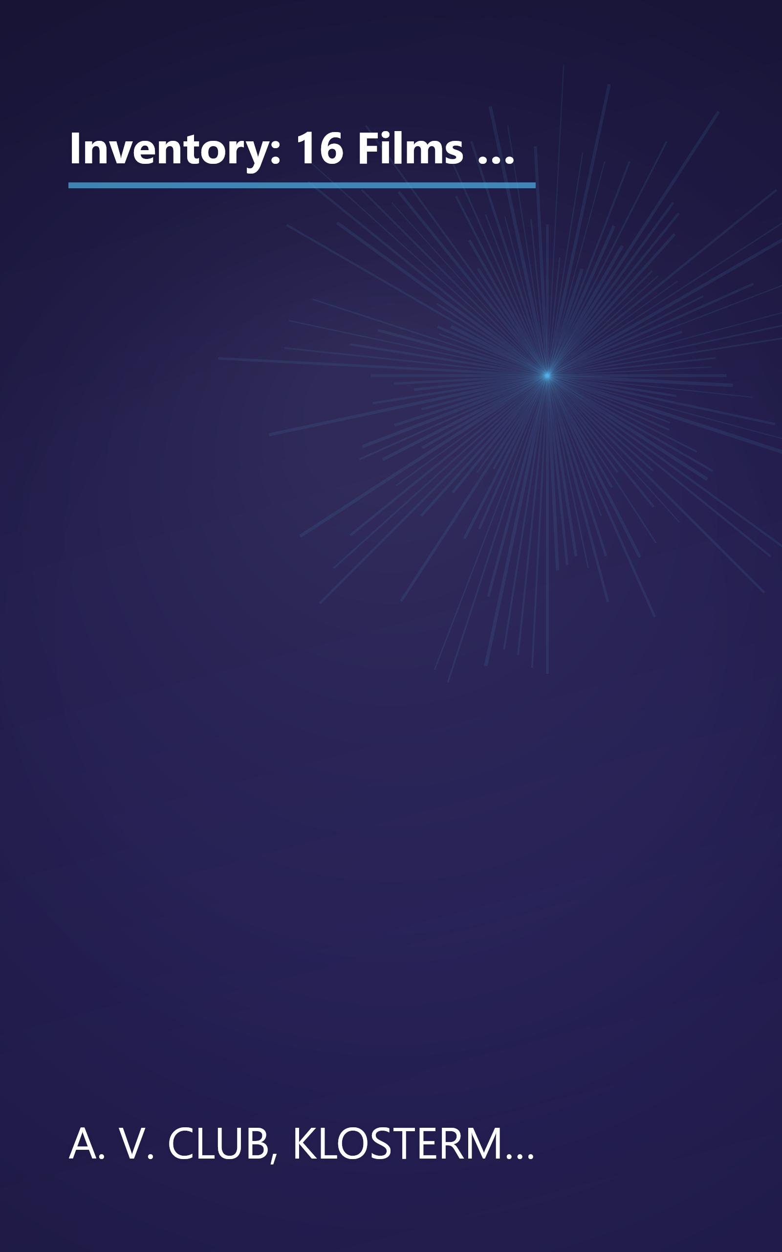 Inventory: 16 Films Featuring Manic Pixie Dream Girls, 10 Great Songs Nearly Ruined by Saxophone, and 100 More Obsessively Specific Pop-Culture Lists book cover