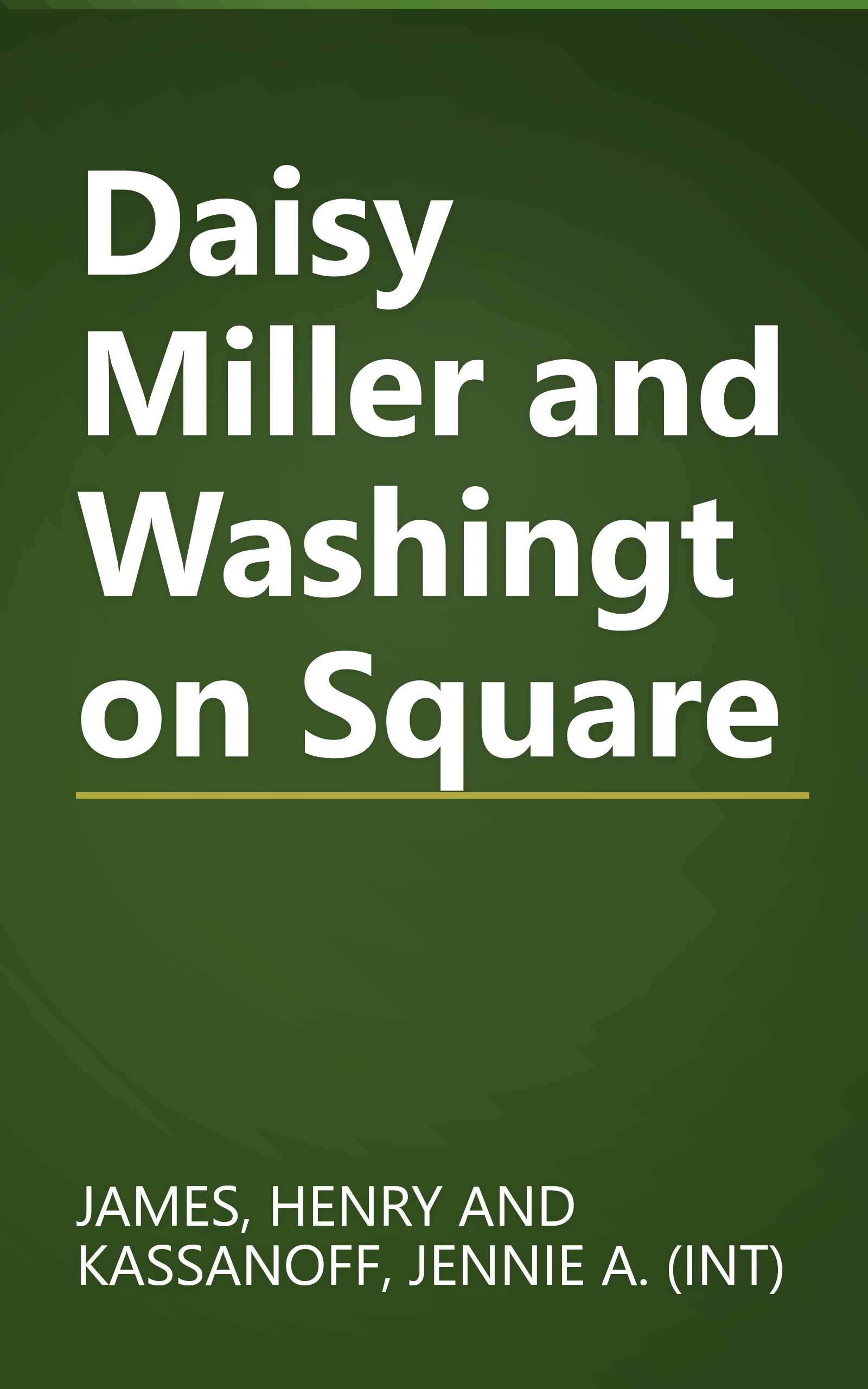 Daisy Miller and Washington Square book cover