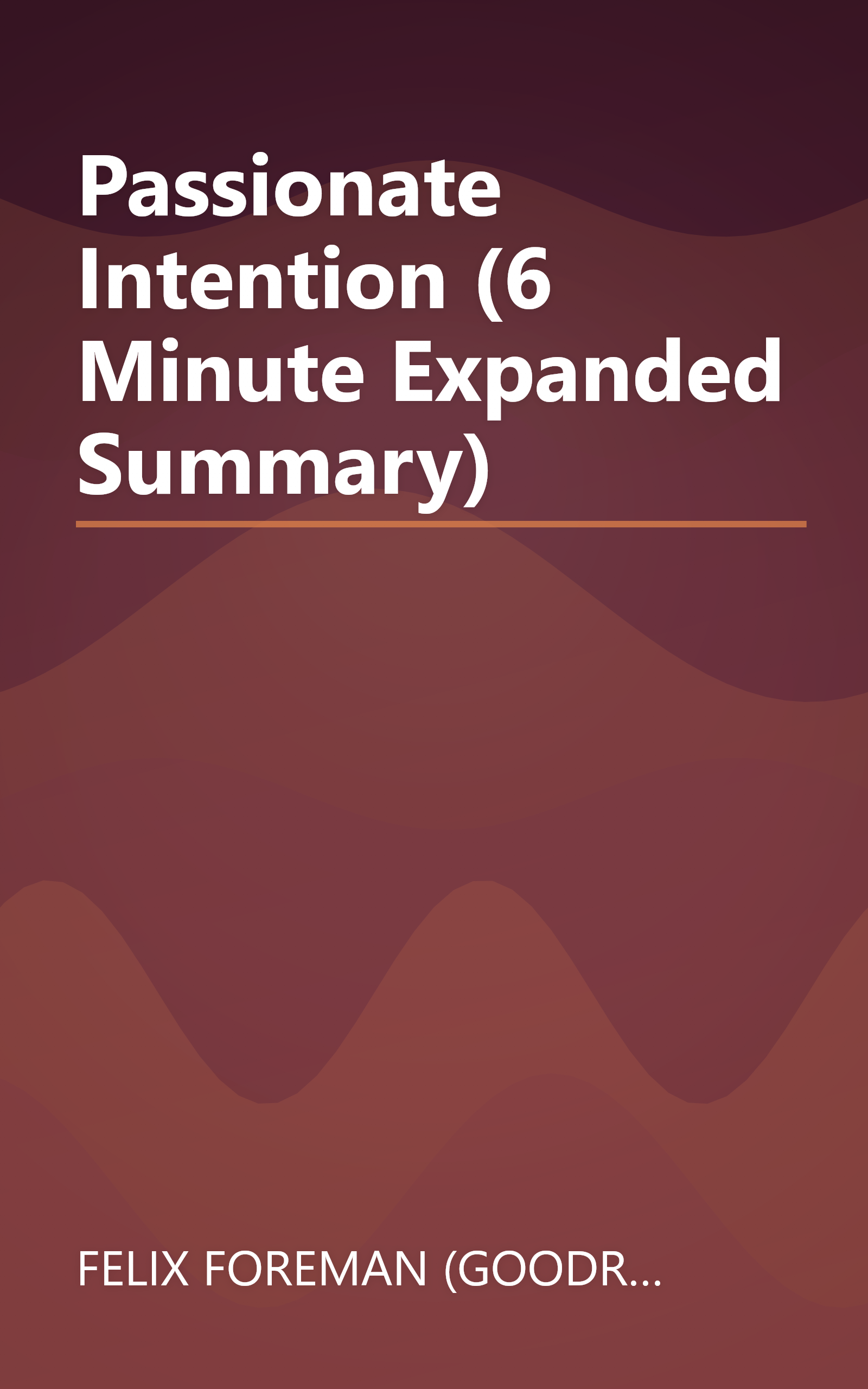 Passionate Intention (6 Minute   Expanded Summary) book cover