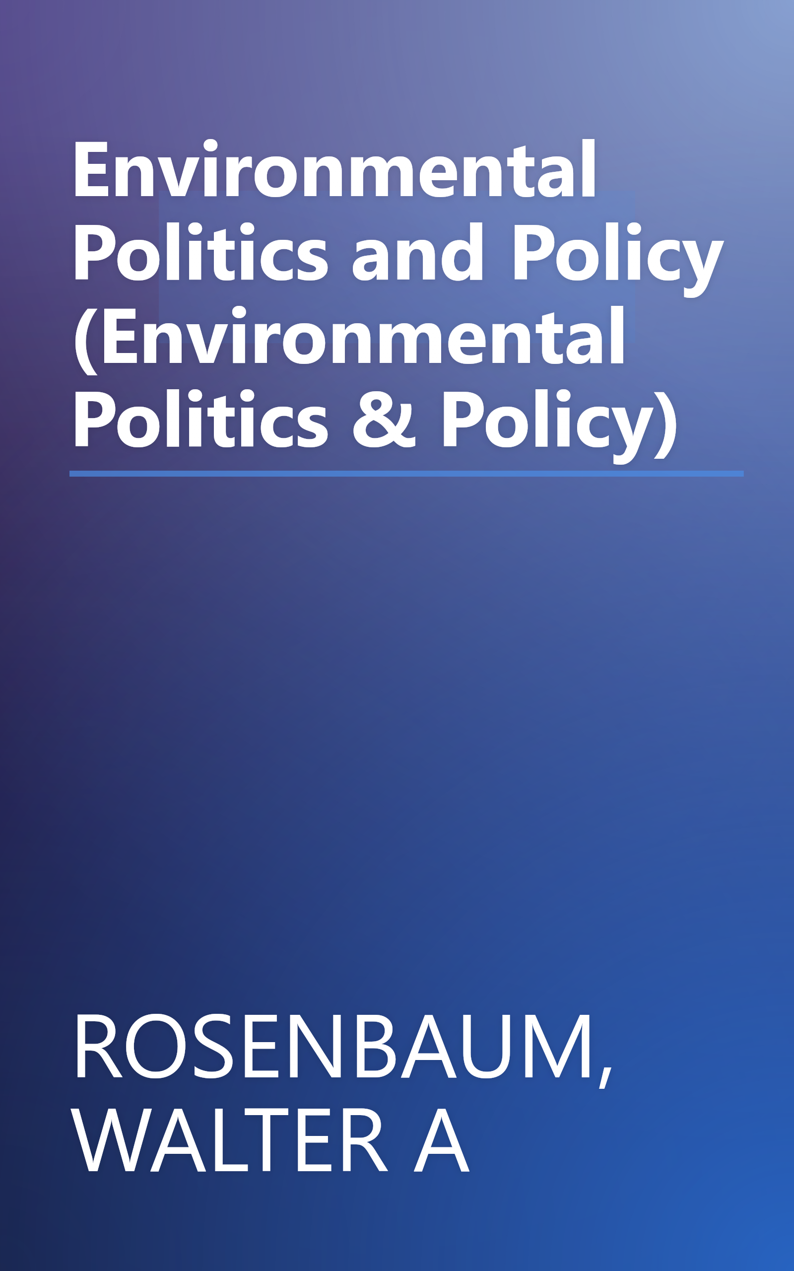 Environmental Politics and Policy (Environmental Politics & Policy) book cover