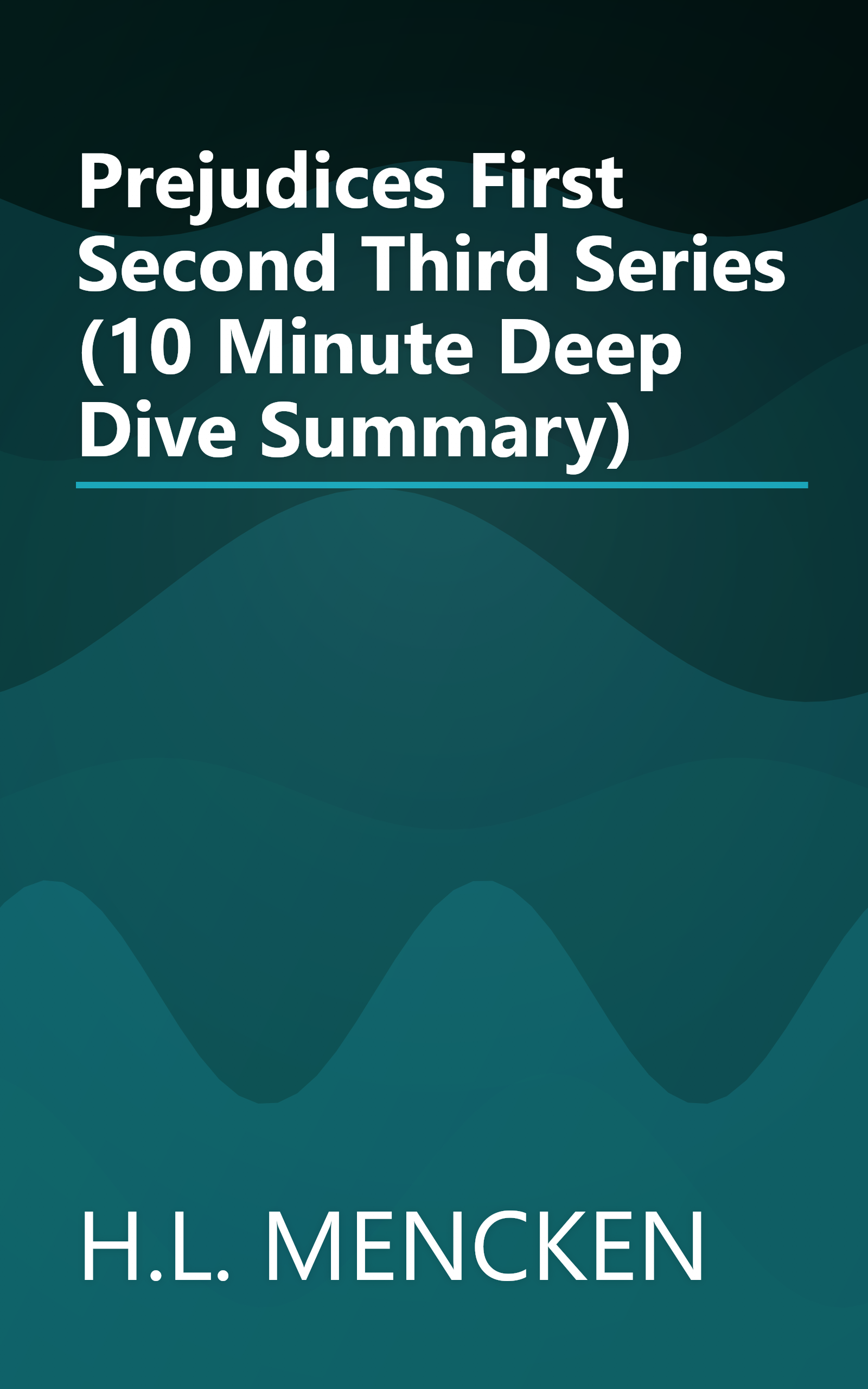Prejudices  First  Second    Third Series (10 Minute   Deep Dive Summary) book cover