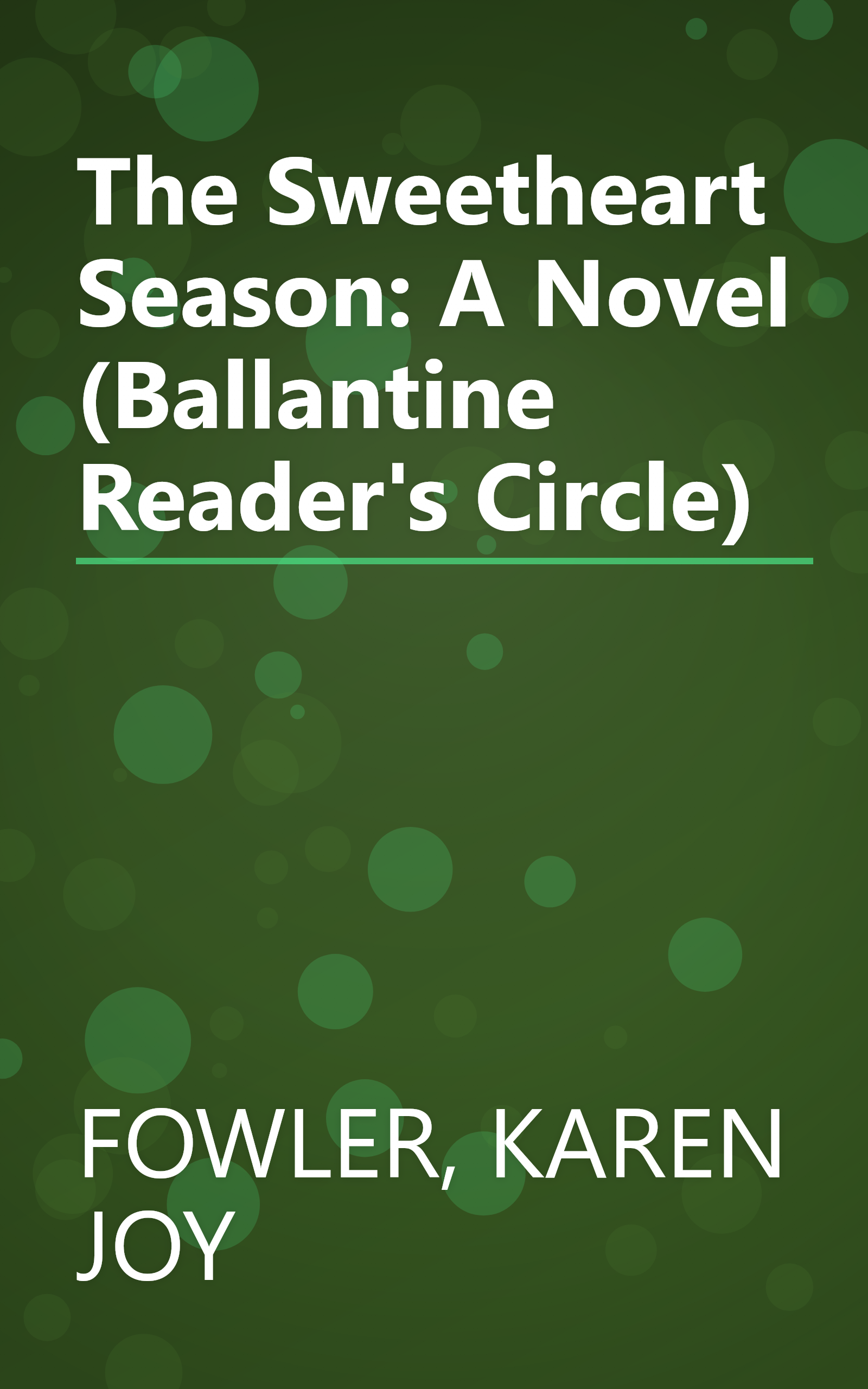 The Sweetheart Season: A Novel (Ballantine Reader's Circle) book cover