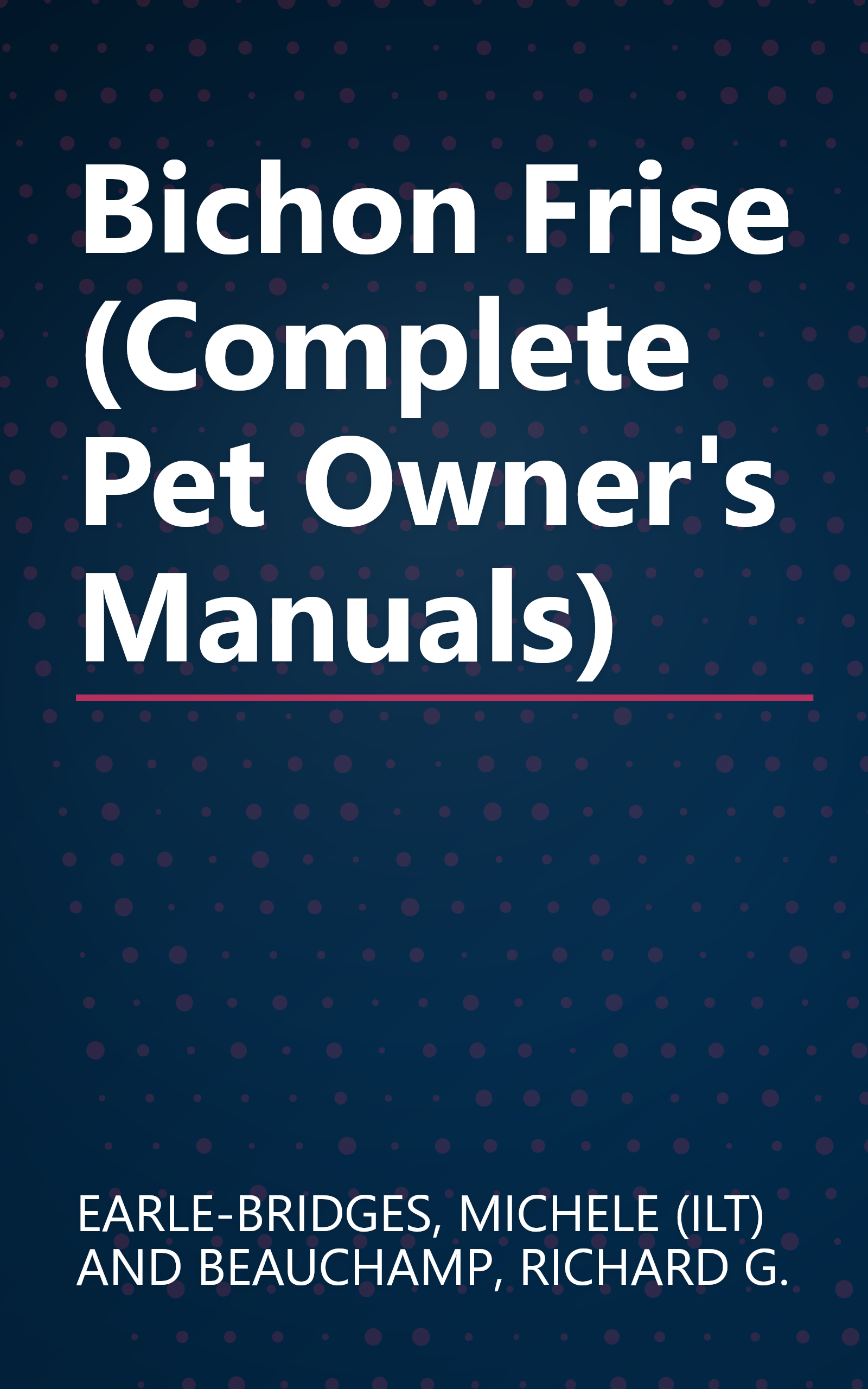 Bichon Frise (Complete Pet Owner's Manuals) book cover