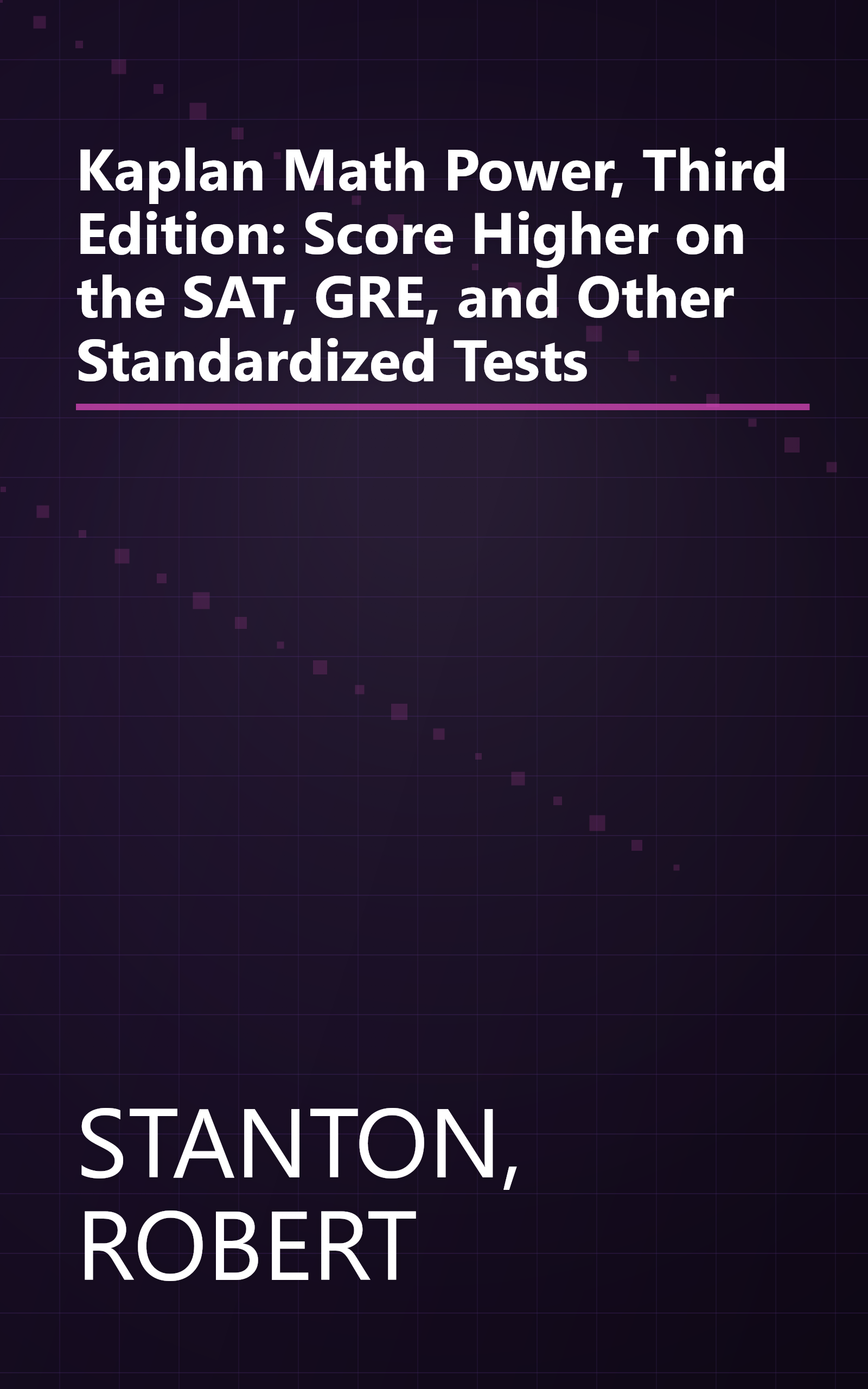Kaplan Math Power, Third Edition: Score Higher on the SAT, GRE, and Other Standardized Tests book cover