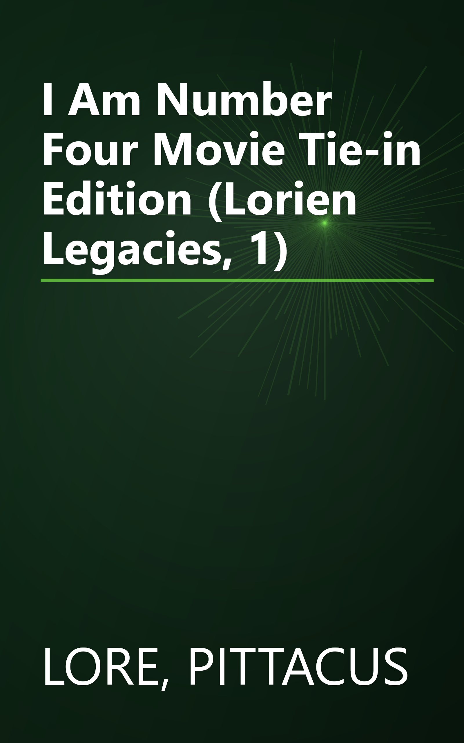 I Am Number Four Movie Tie-in Edition (Lorien Legacies, 1) book cover