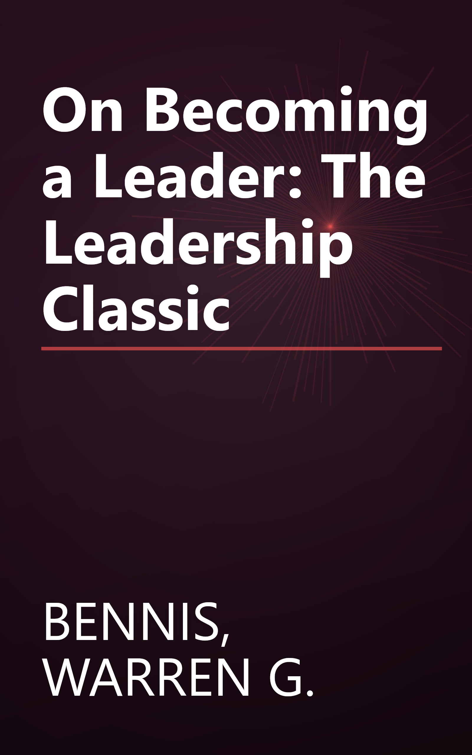 On Becoming a Leader: The Leadership Classic book cover