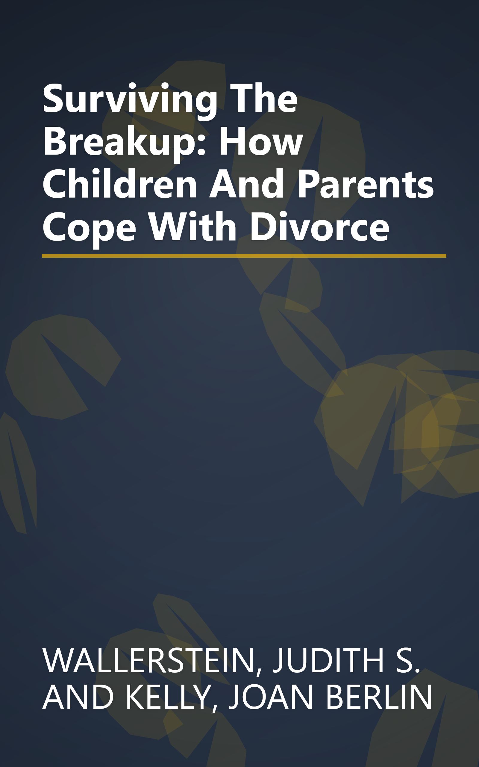 Surviving The Breakup: How Children And Parents Cope With Divorce book cover