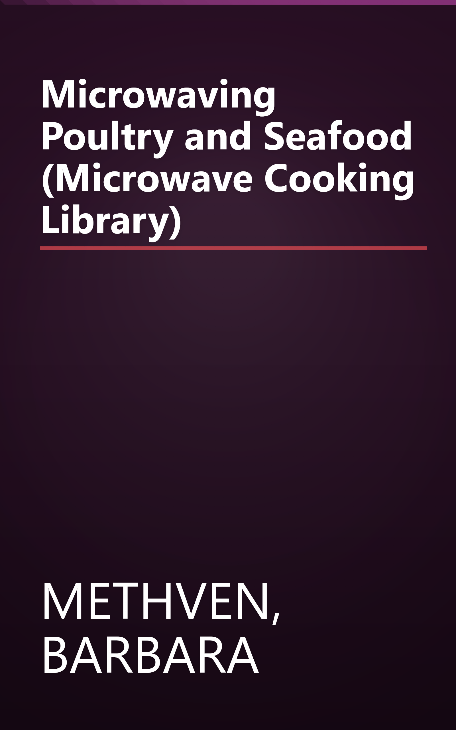 Microwaving Poultry and Seafood (Microwave Cooking Library) book cover