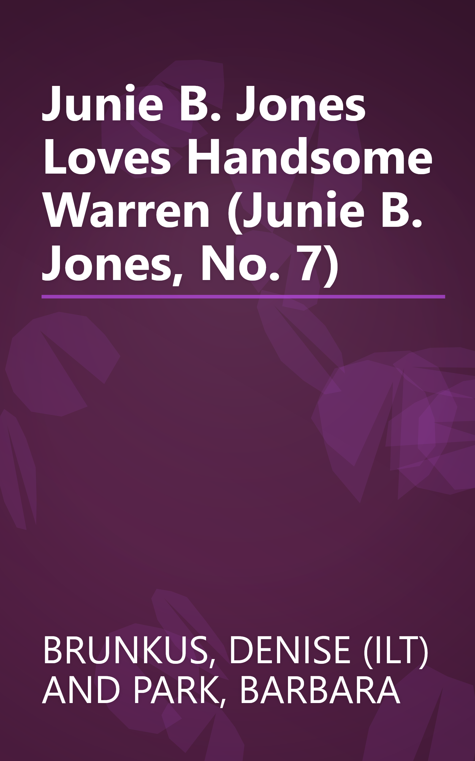 Junie B. Jones Loves Handsome Warren (Junie B. Jones, No. 7) book cover