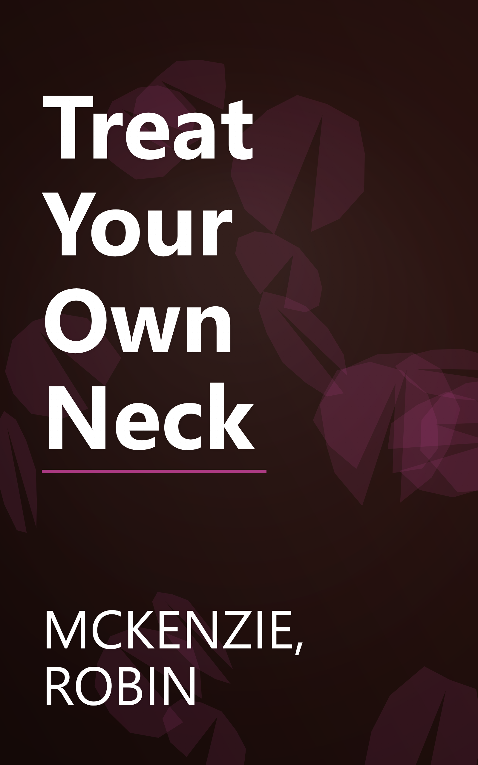 Treat Your Own Neck book cover