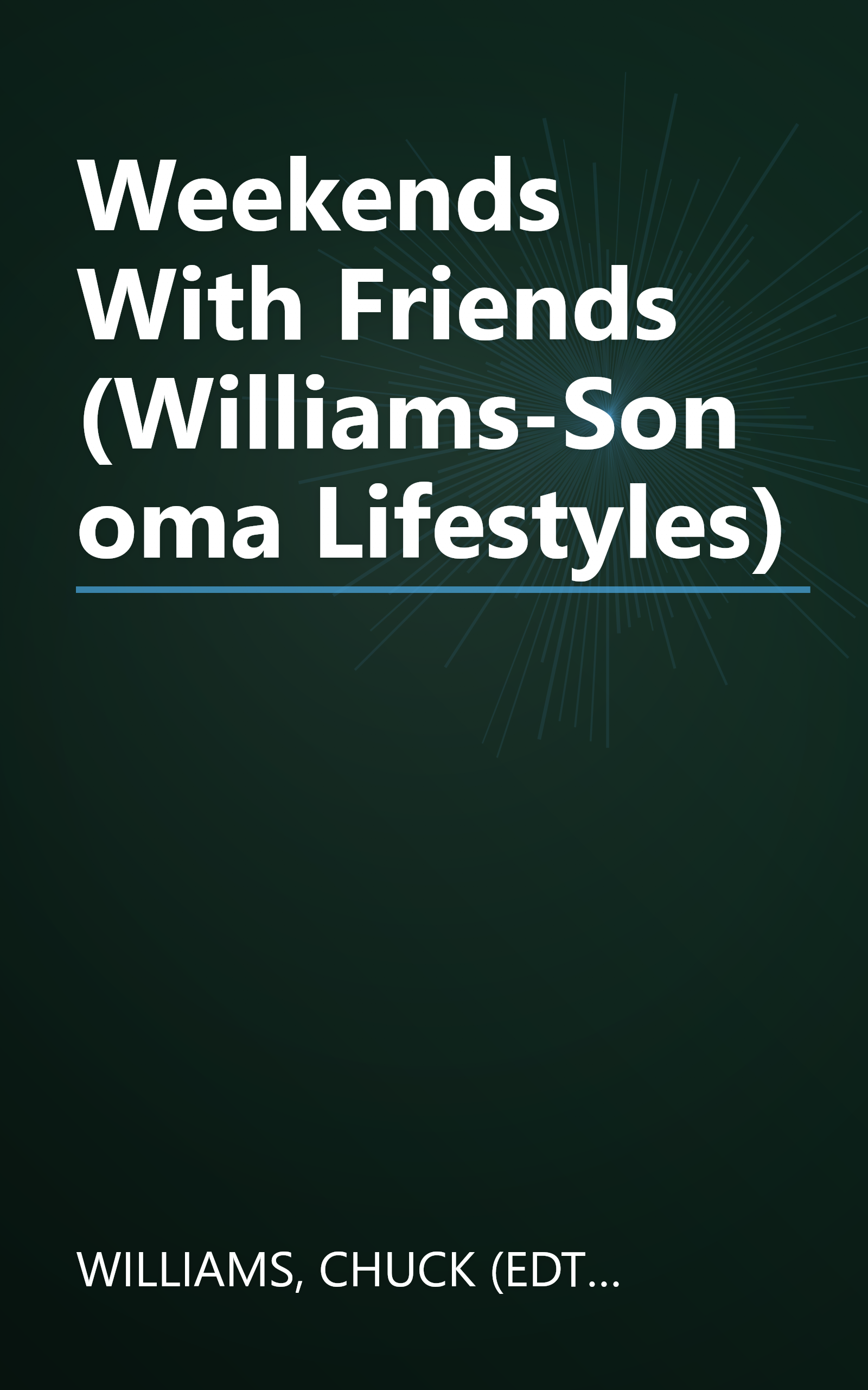 Weekends With Friends (Williams-Sonoma Lifestyles) book cover