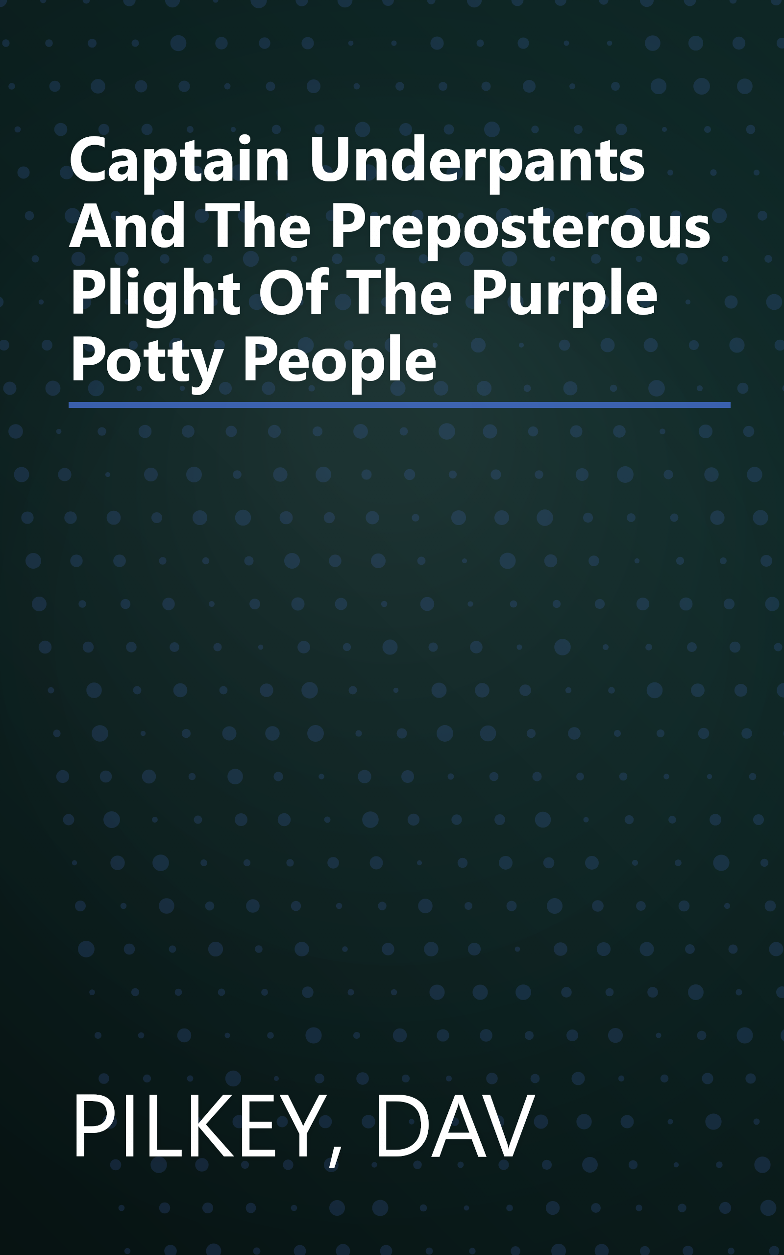 Captain Underpants And The Preposterous Plight Of The Purple Potty People book cover