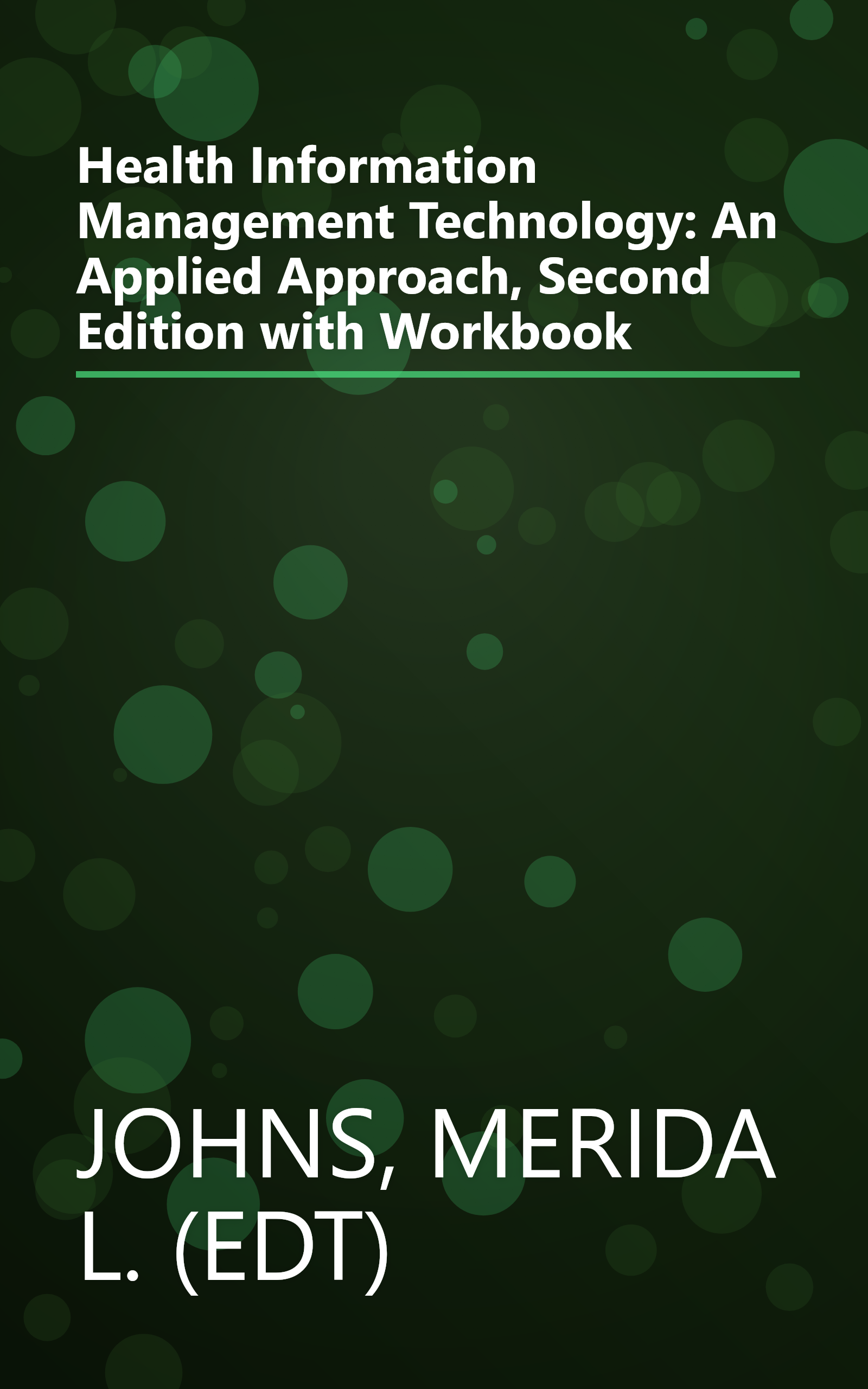 Health Information Management Technology: An Applied Approach, Second Edition with Workbook book cover