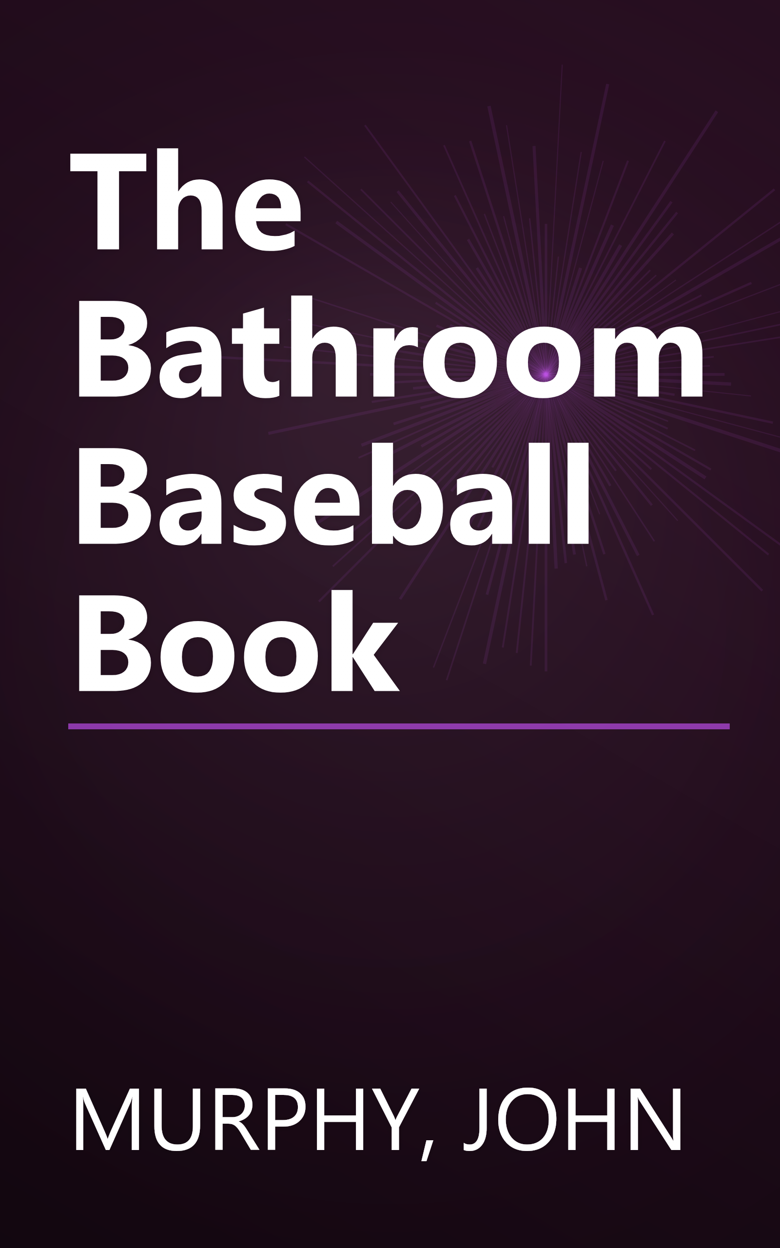 The Bathroom Baseball Book book cover