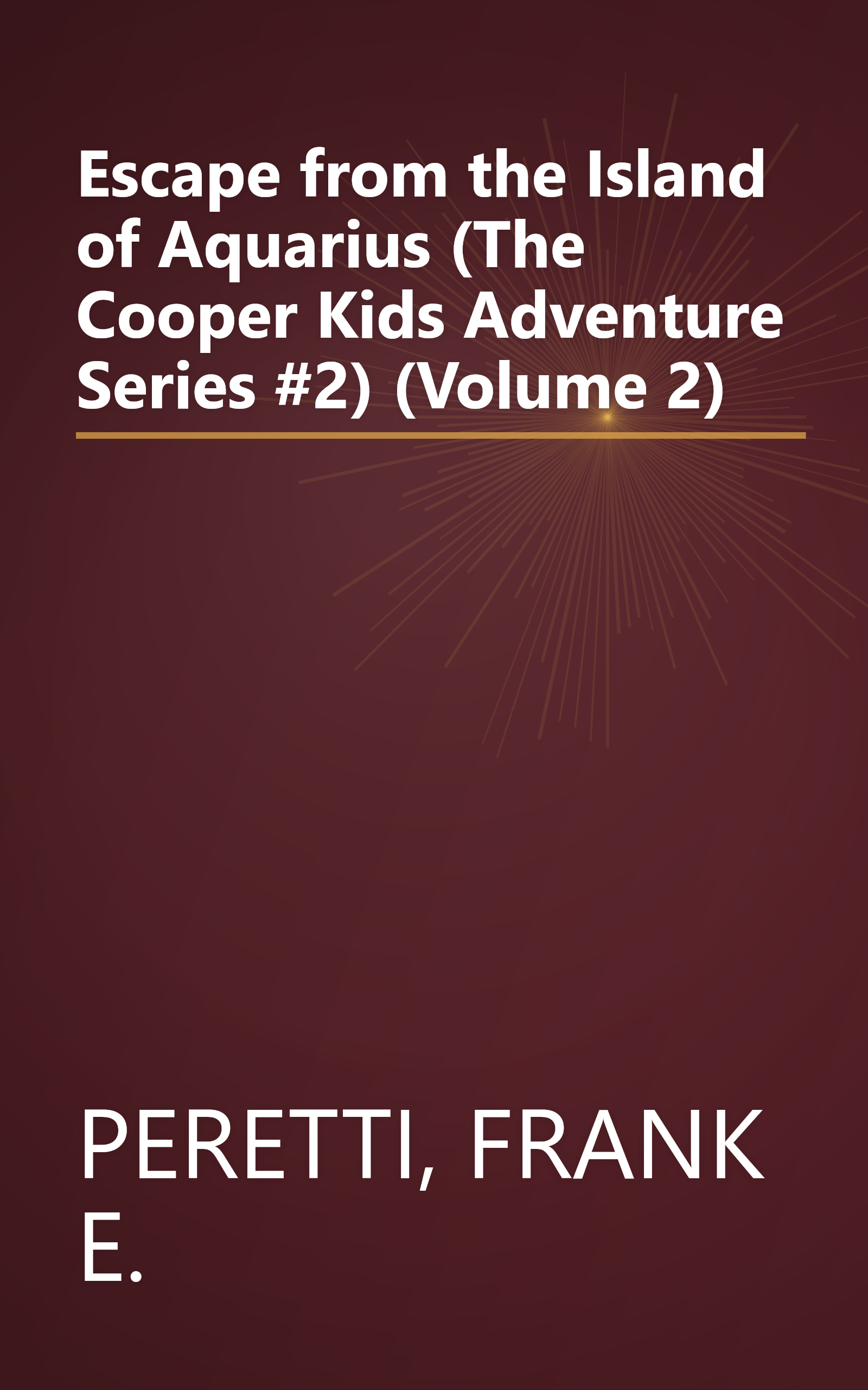 Escape from the Island of Aquarius (The Cooper Kids Adventure Series #2) (Volume 2) book cover