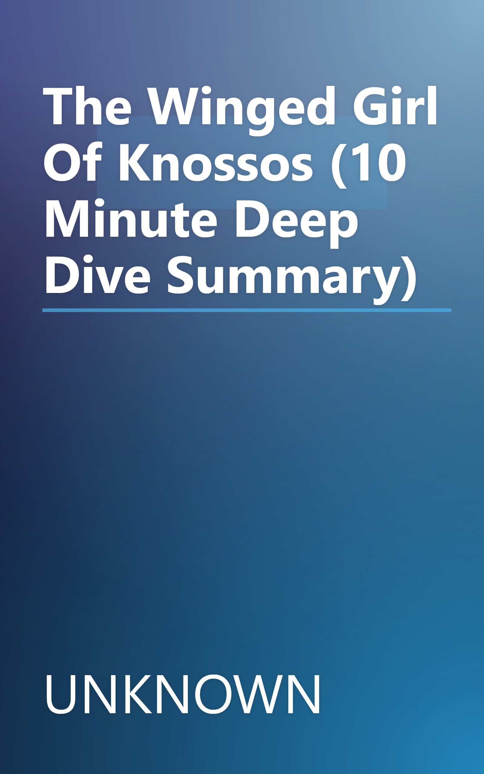 The Winged Girl Of Knossos (10 Minute   Deep Dive Summary) book cover