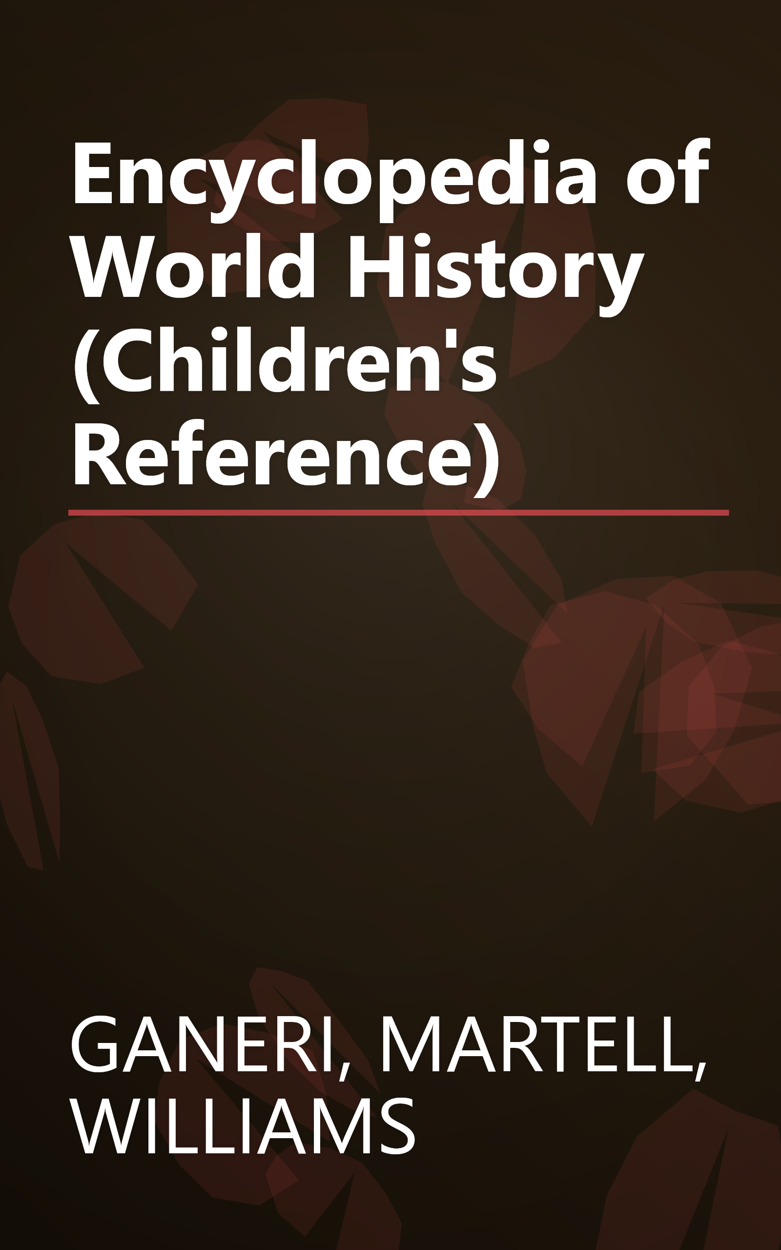 Encyclopedia of World History (Children's Reference) book cover