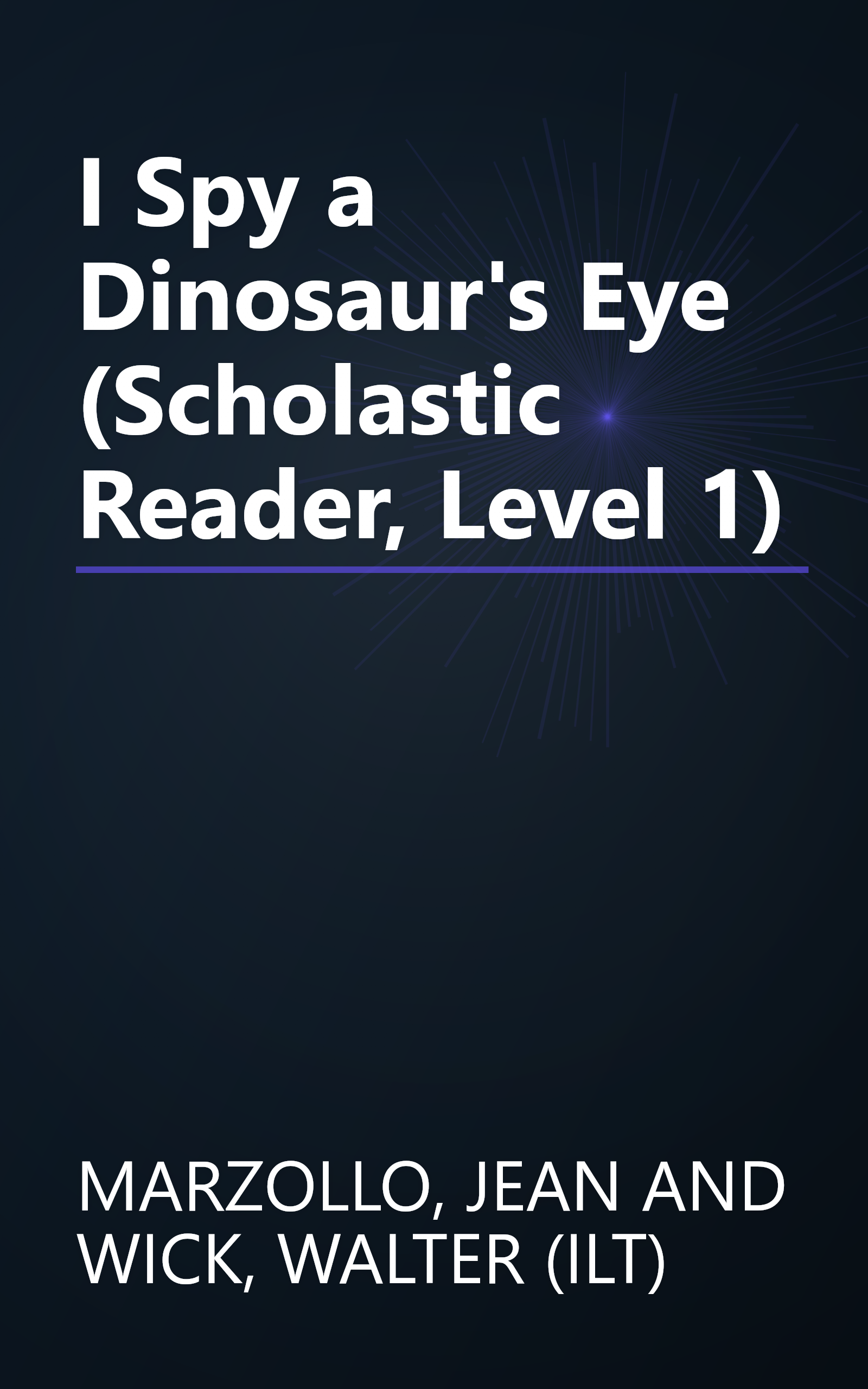 I Spy a Dinosaur's Eye (Scholastic Reader, Level 1) book cover