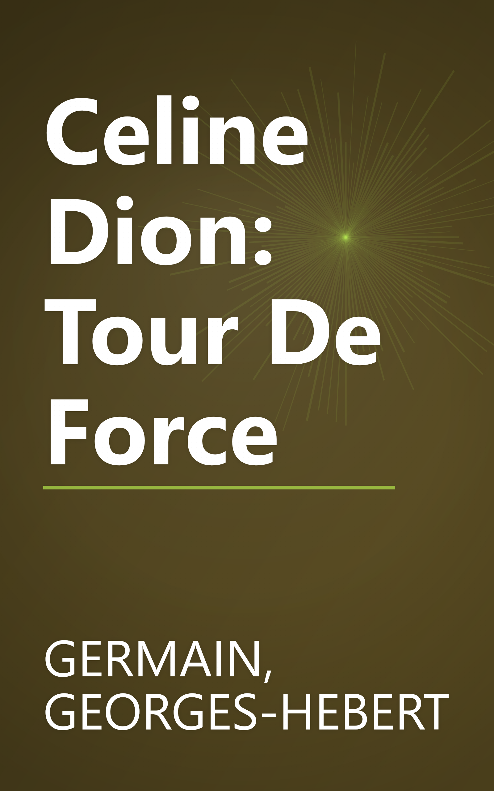 Celine Dion: Tour De Force book cover