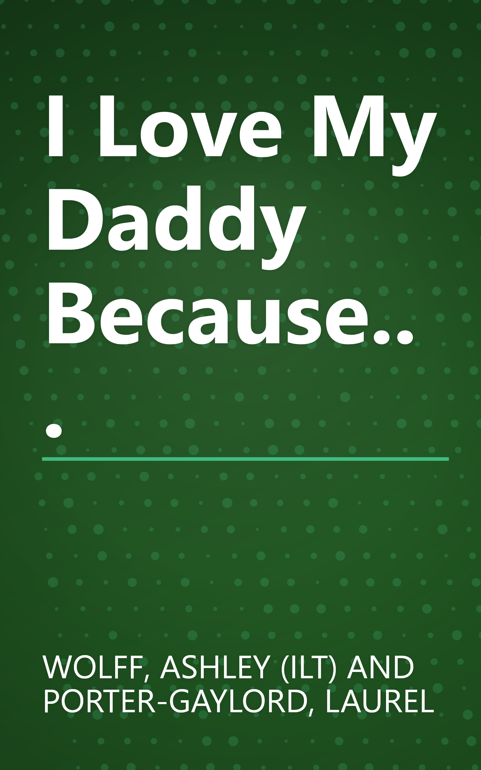 I Love My Daddy Because... book cover