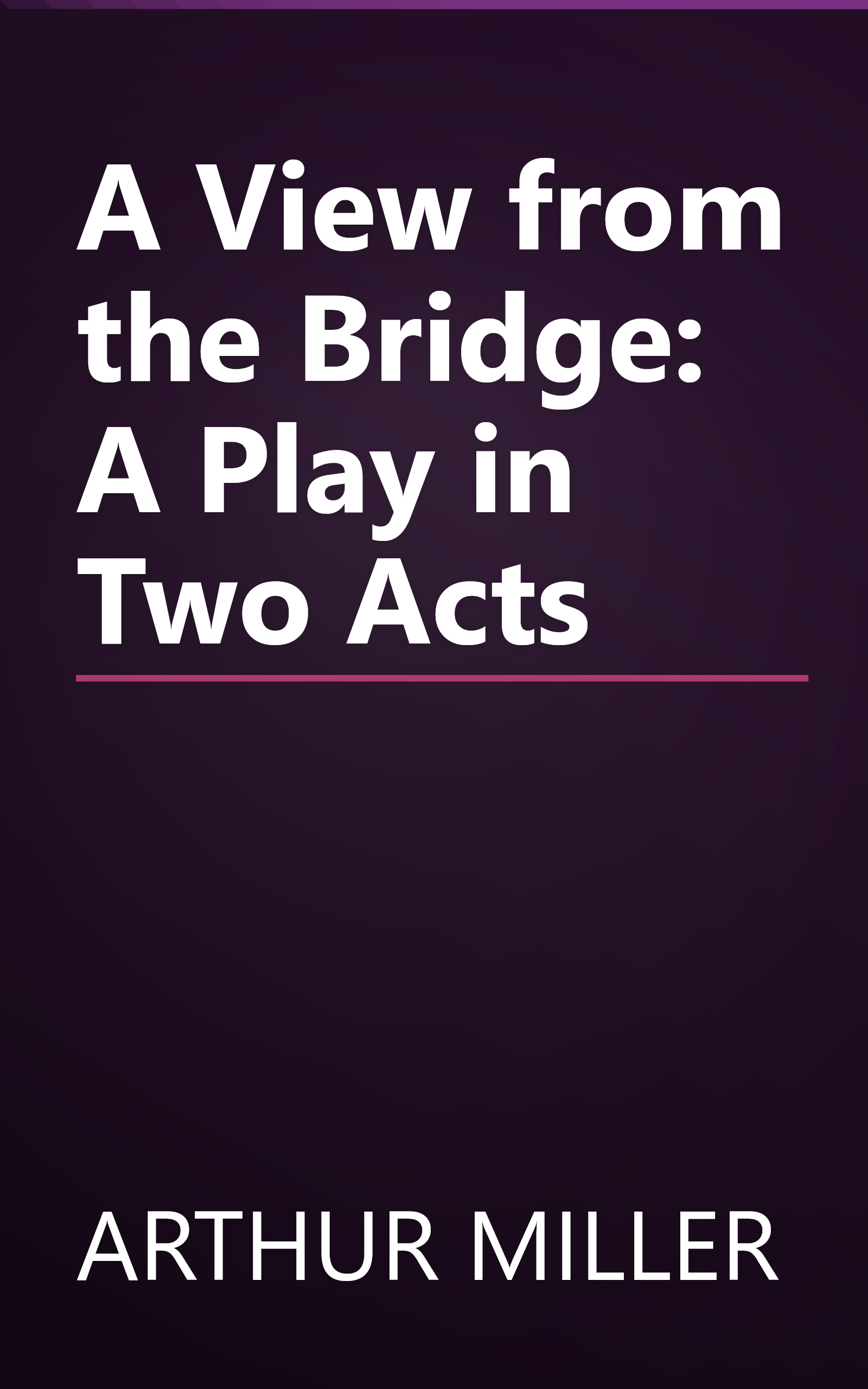 A View from the Bridge: A Play in Two Acts book cover