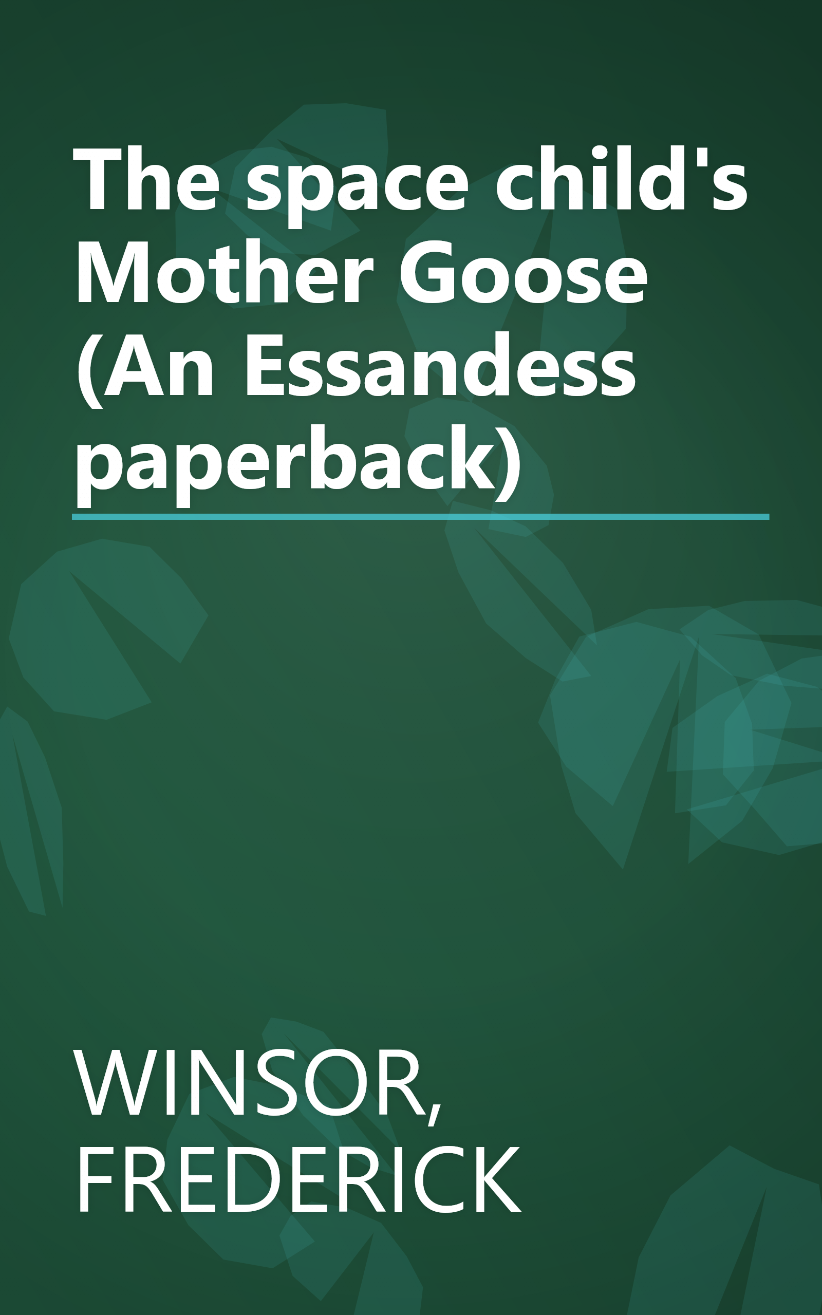 The space child's Mother Goose (An Essandess paperback) book cover