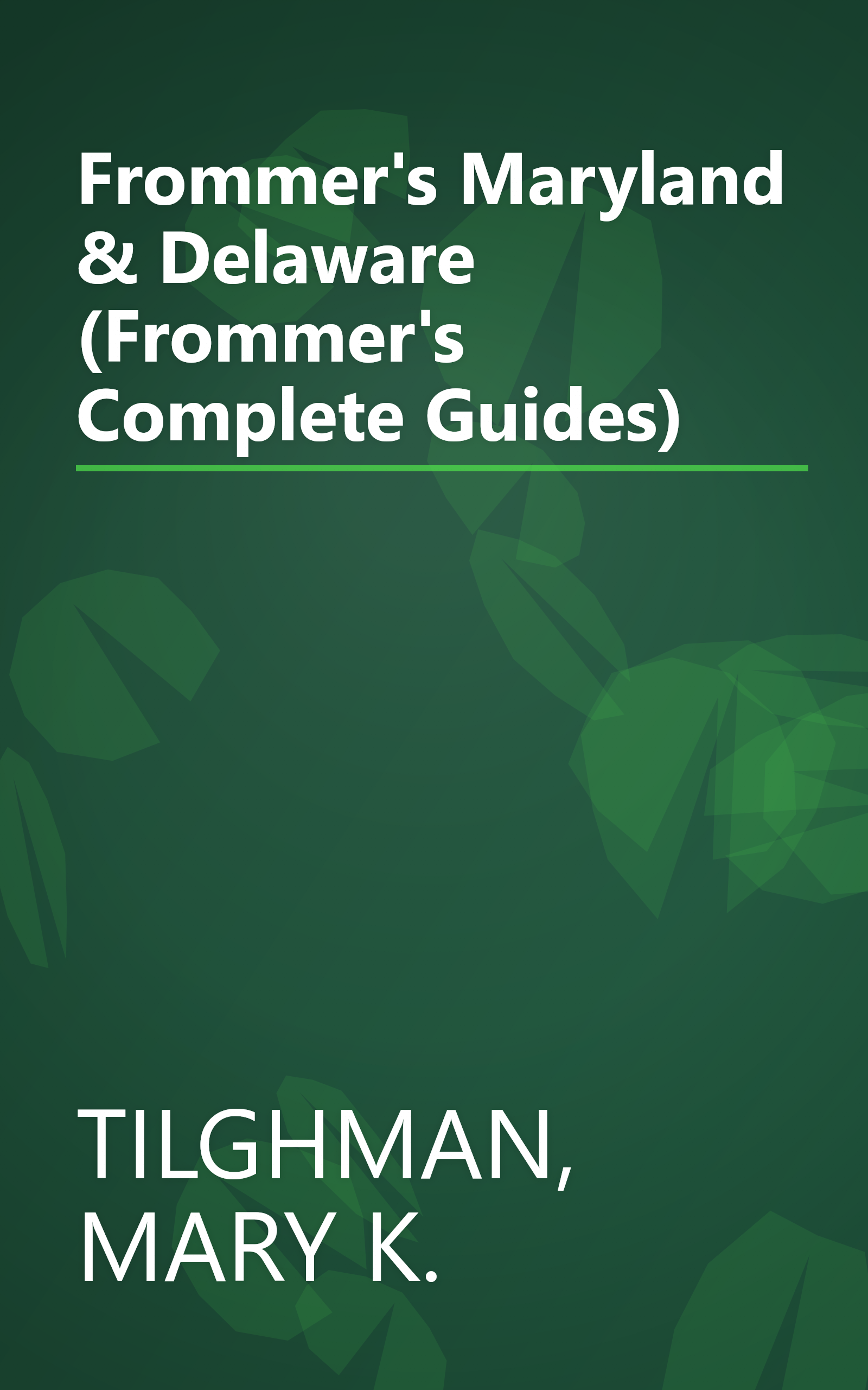 Frommer's Maryland & Delaware (Frommer's Complete Guides) book cover